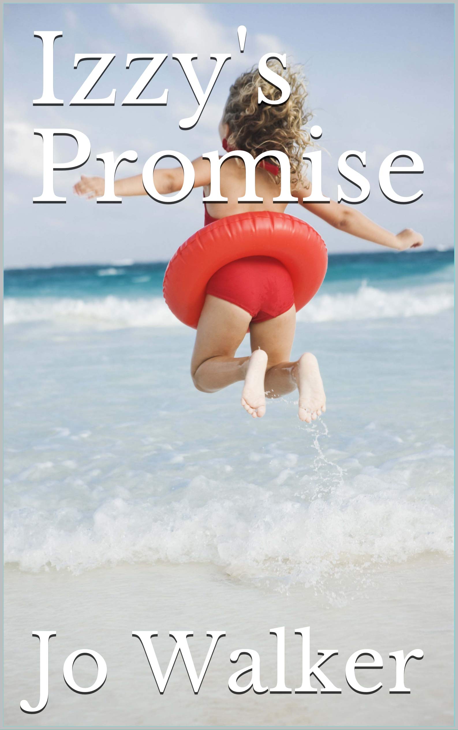 Izzy's Promise by Jo Walker | Goodreads