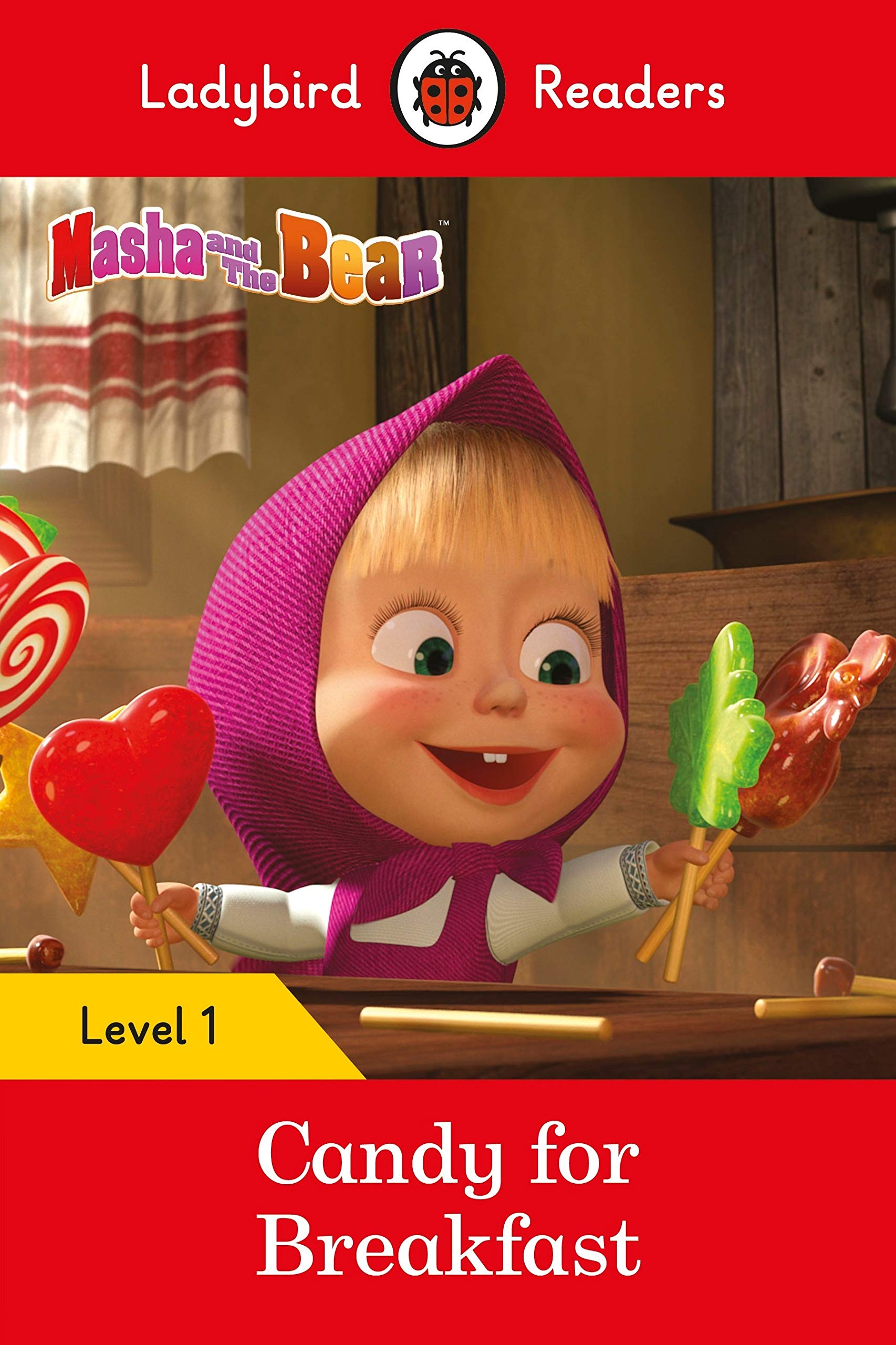 Masha and the Bear: Candy for Breakfast - Ladybird Readers Level 1 by ...