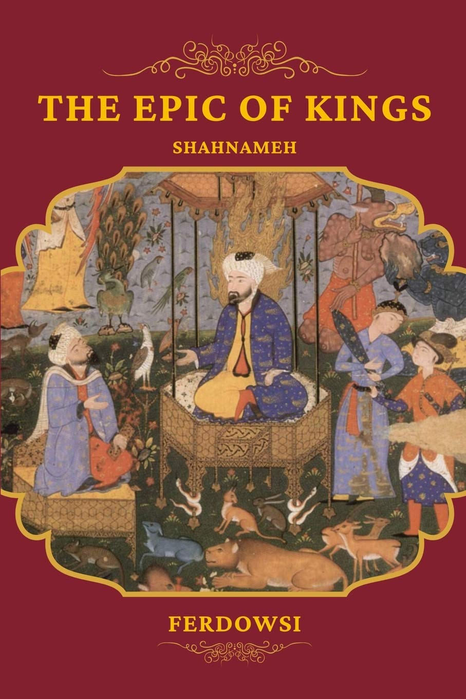 The Epic of Kings: Shahnameh by Abolqasem Ferdowsi | Goodreads