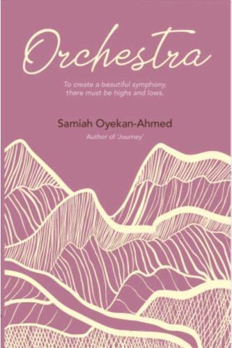 Orchestra by Samiah Oyekan -Ahmed | Goodreads
