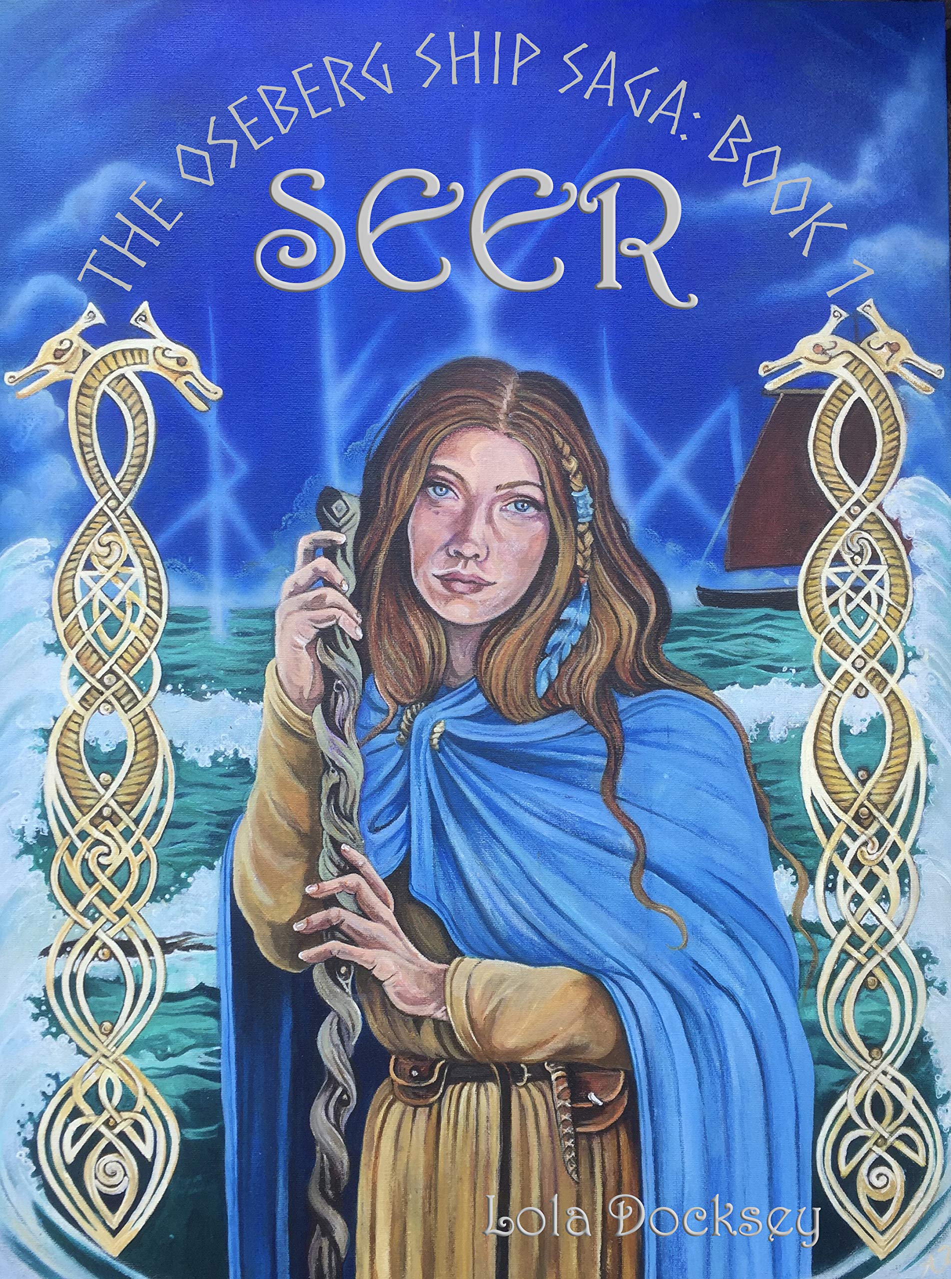 Seer (The Oseberg Ship Saga Book 1) by Lola Docksey | Goodreads