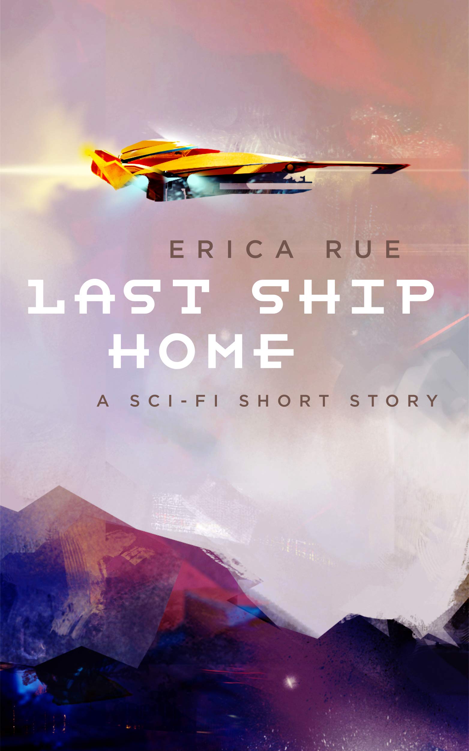 Last Ship Home by Erica Rue | Goodreads