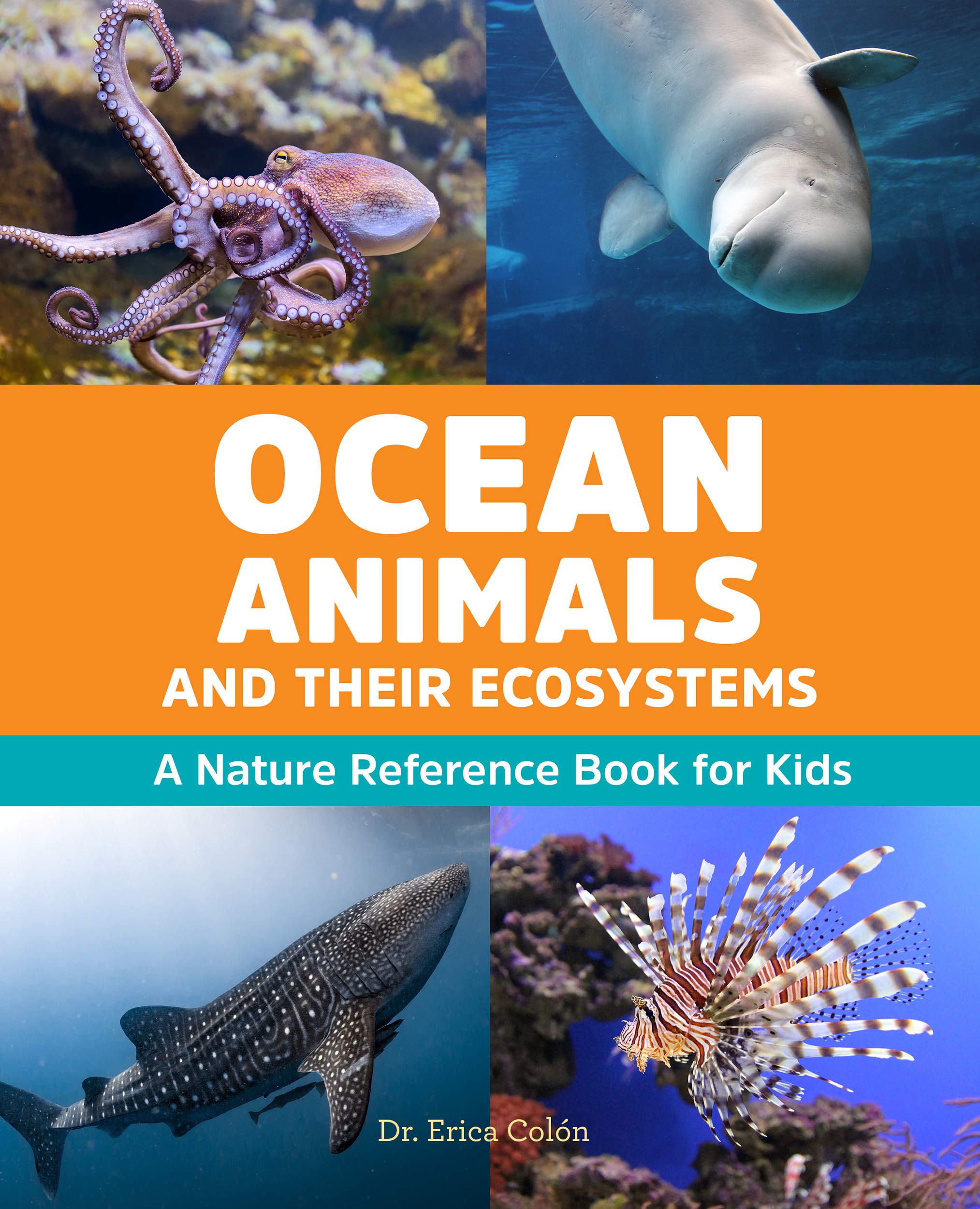 Ocean Animals and Their Ecosystems: A Nature Reference Book for Kids by ...