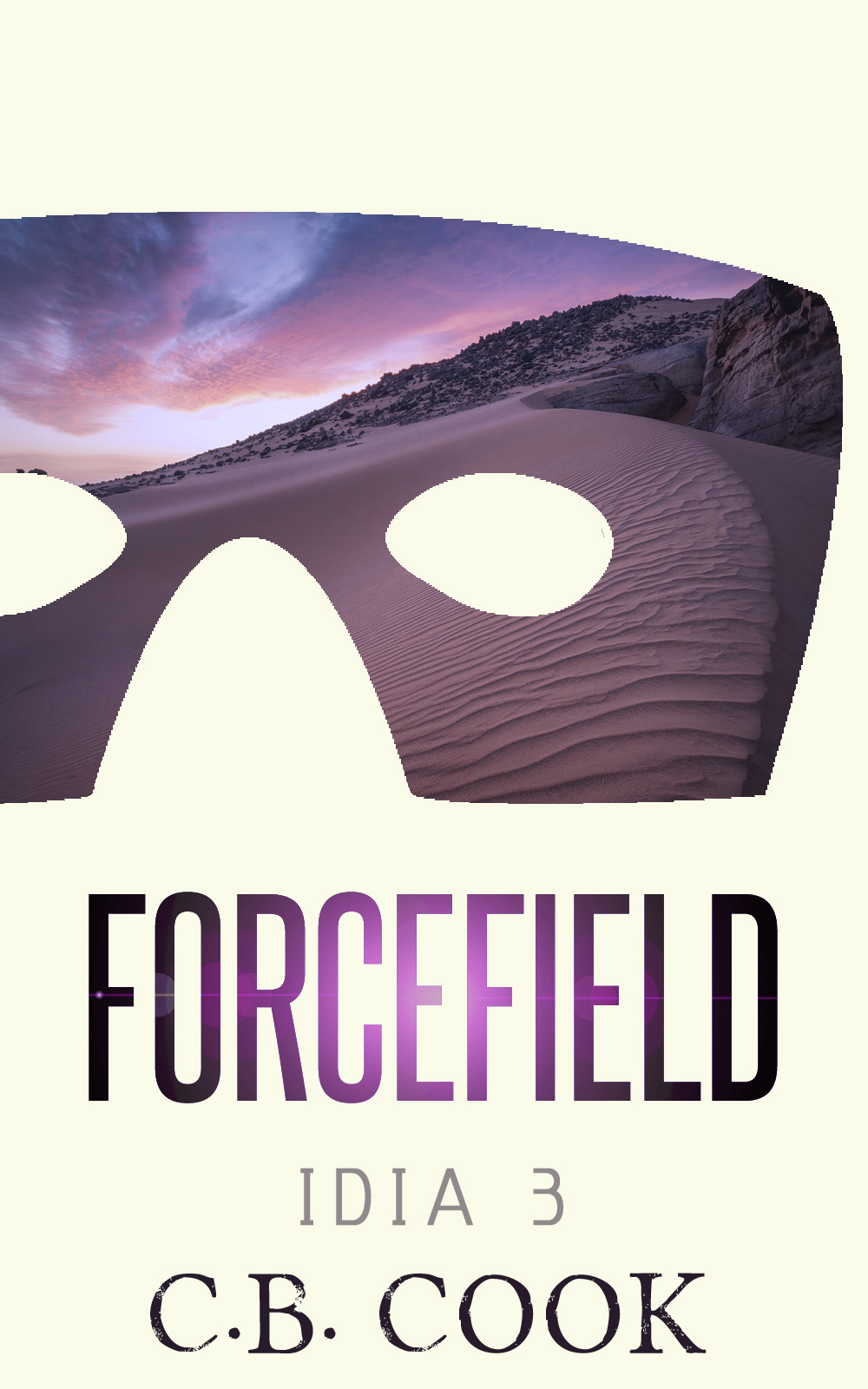 Forcefield (IDIA #3) by C.B. Cook | Goodreads