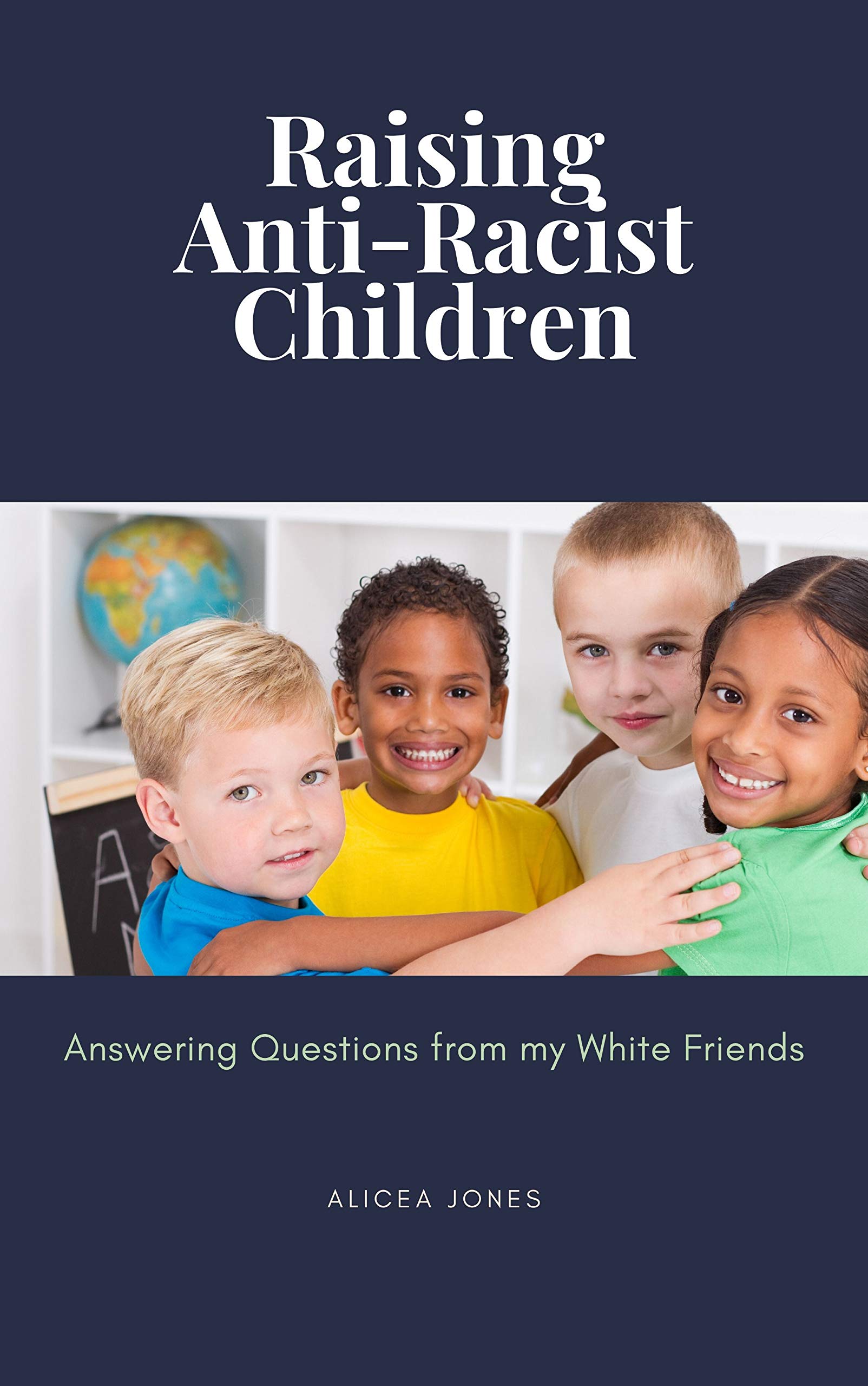 Raising Anti-Racist Children: Answering Questions from my White Friends ...
