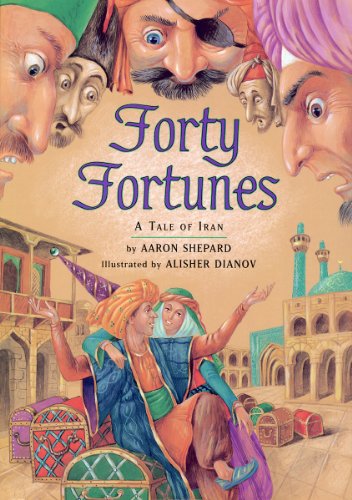 Forty Fortunes: A Tale of Iran by Aaron Shepard | Goodreads