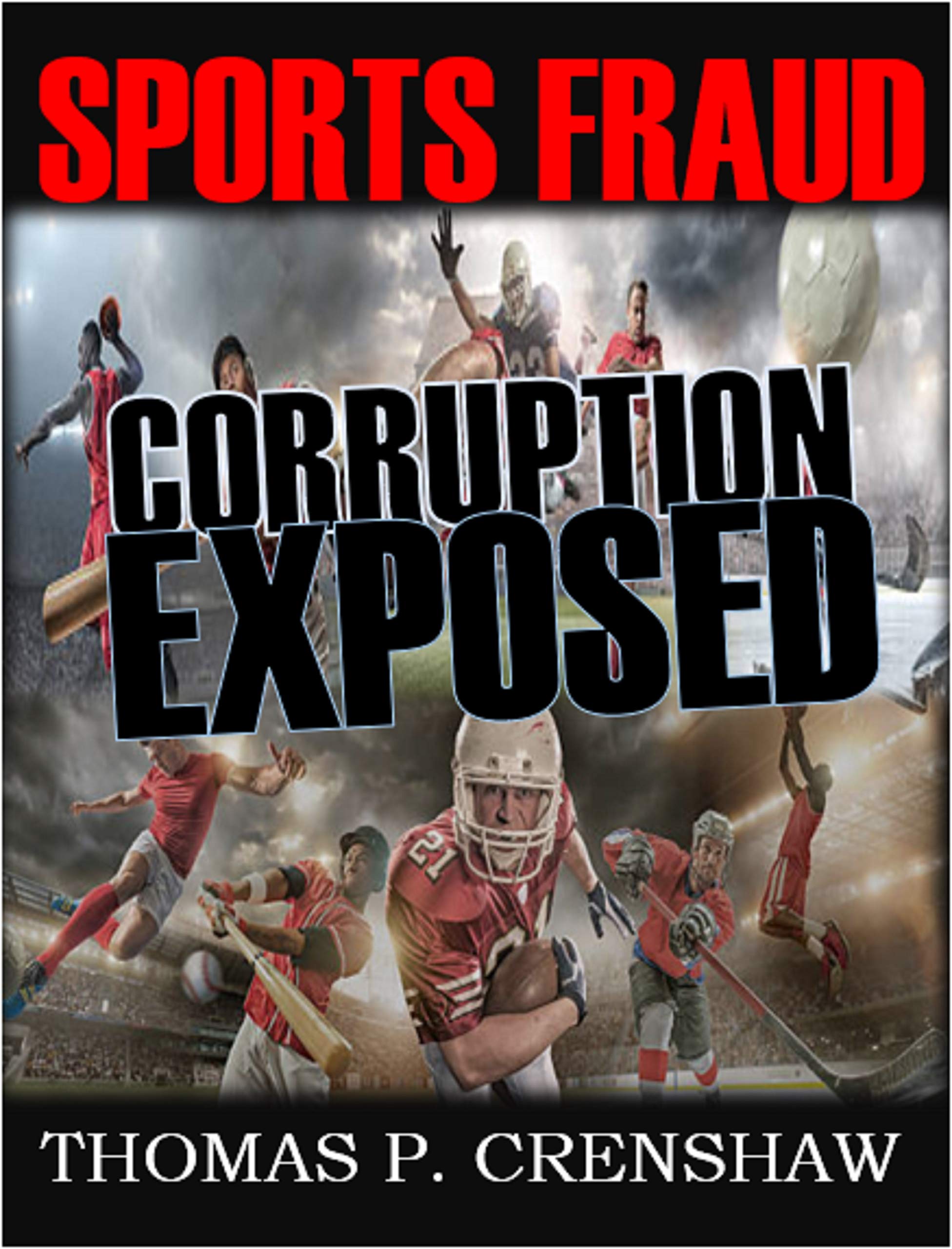 Sports : Frauds & Corruption Exposed! Sports is a 30 Billion Dollar ...