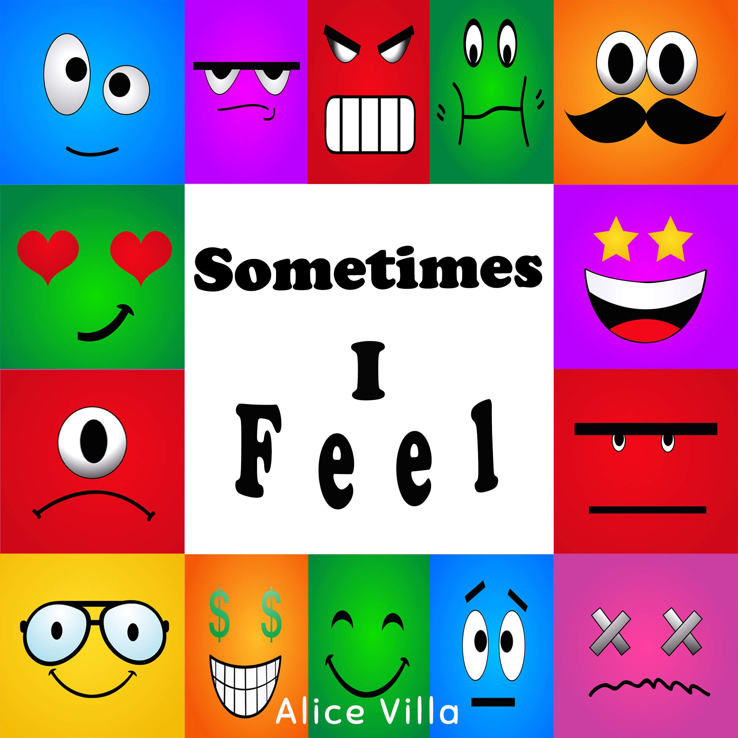 Sometimes I Feel by Alice Villa | Goodreads