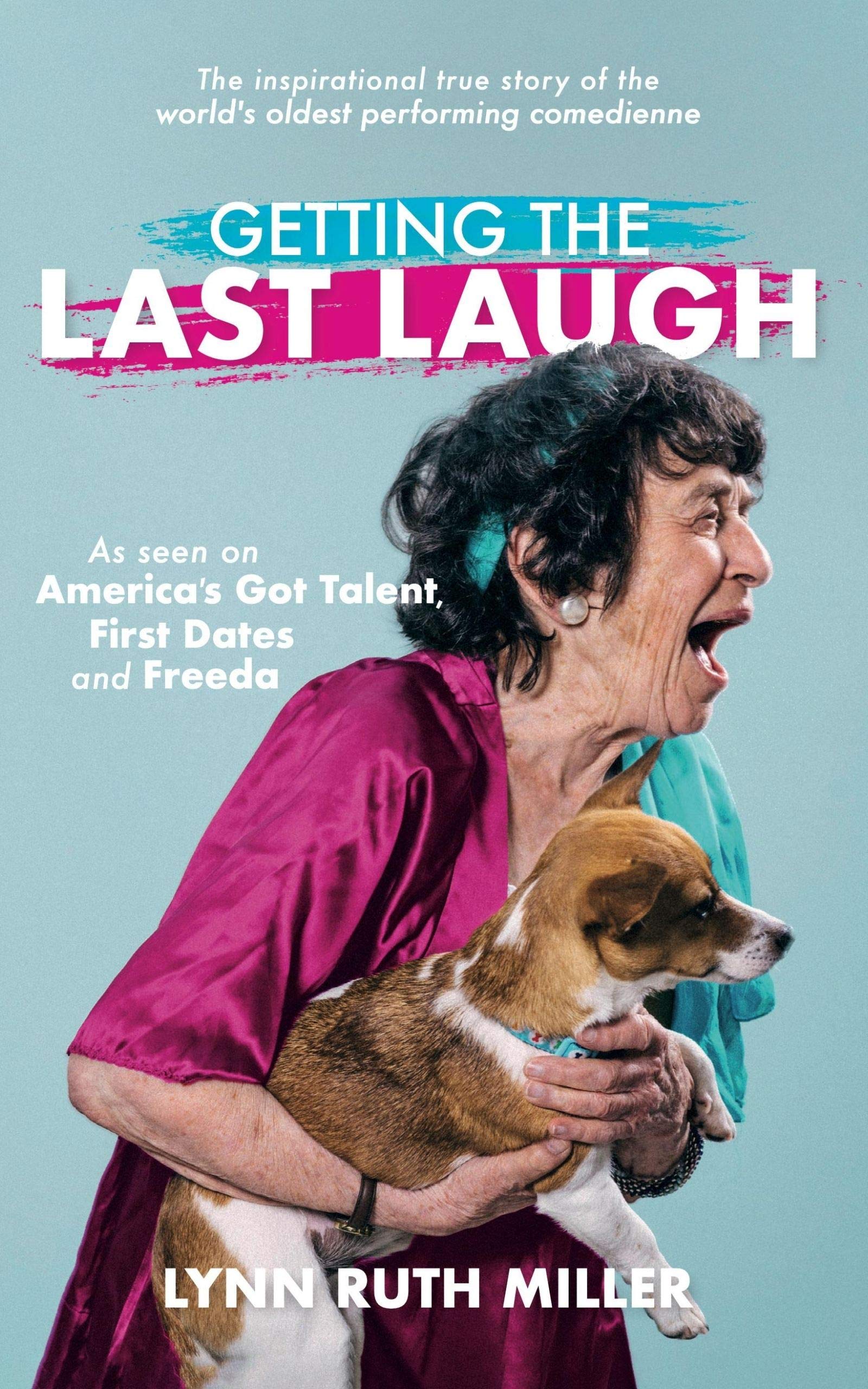 Getting the Last Laugh: The Inspirational True Story of the World's ...