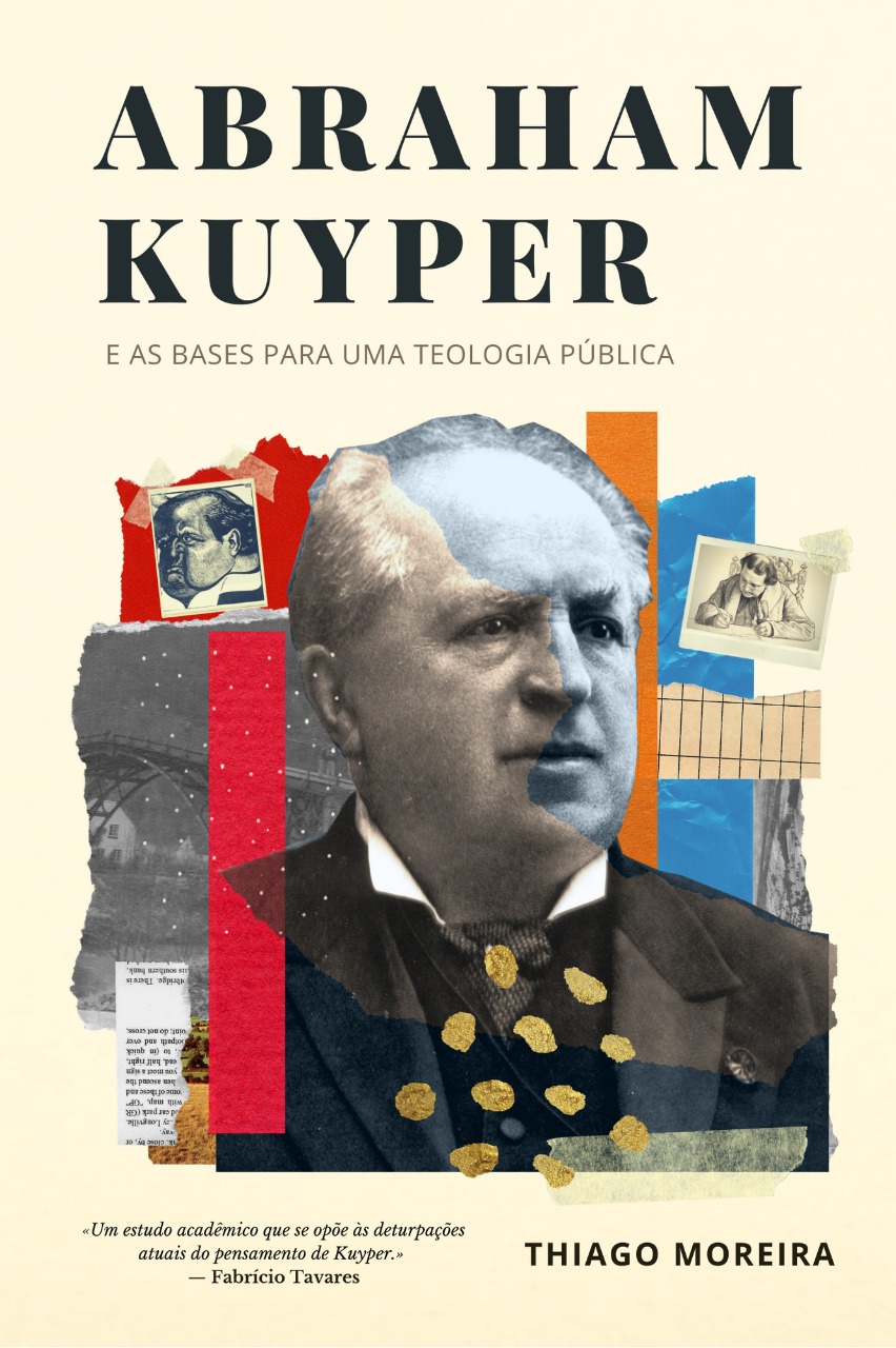 Abraham Kuyper e as bases para uma teologia pública: A soberania divina ...
