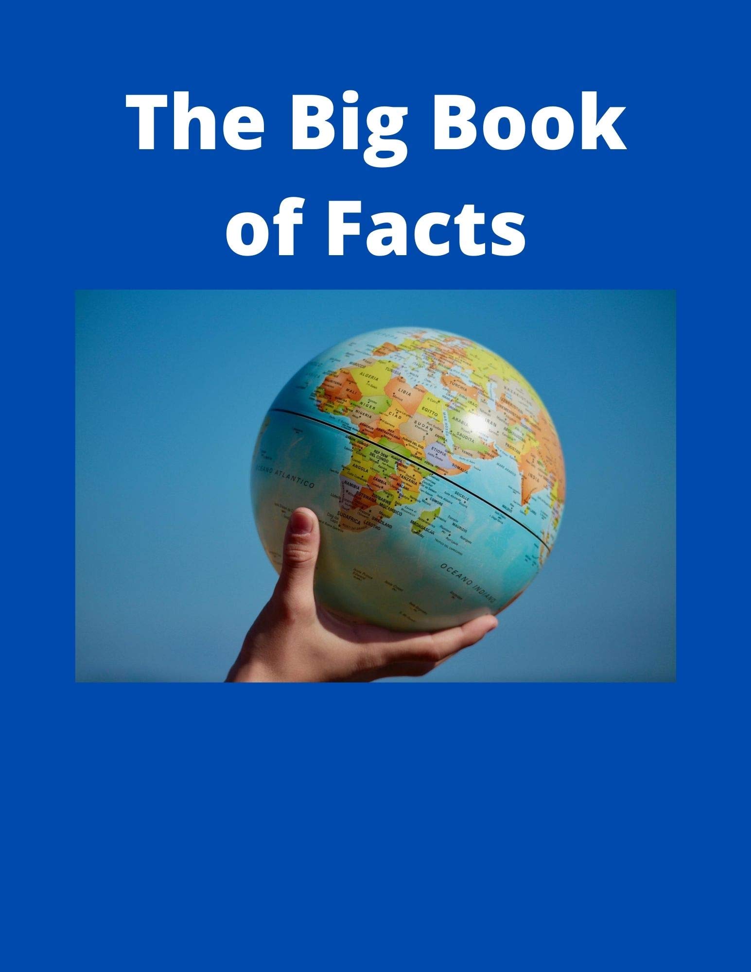 The Big Book of Facts: random facts for kids.Amazing World Facts ...