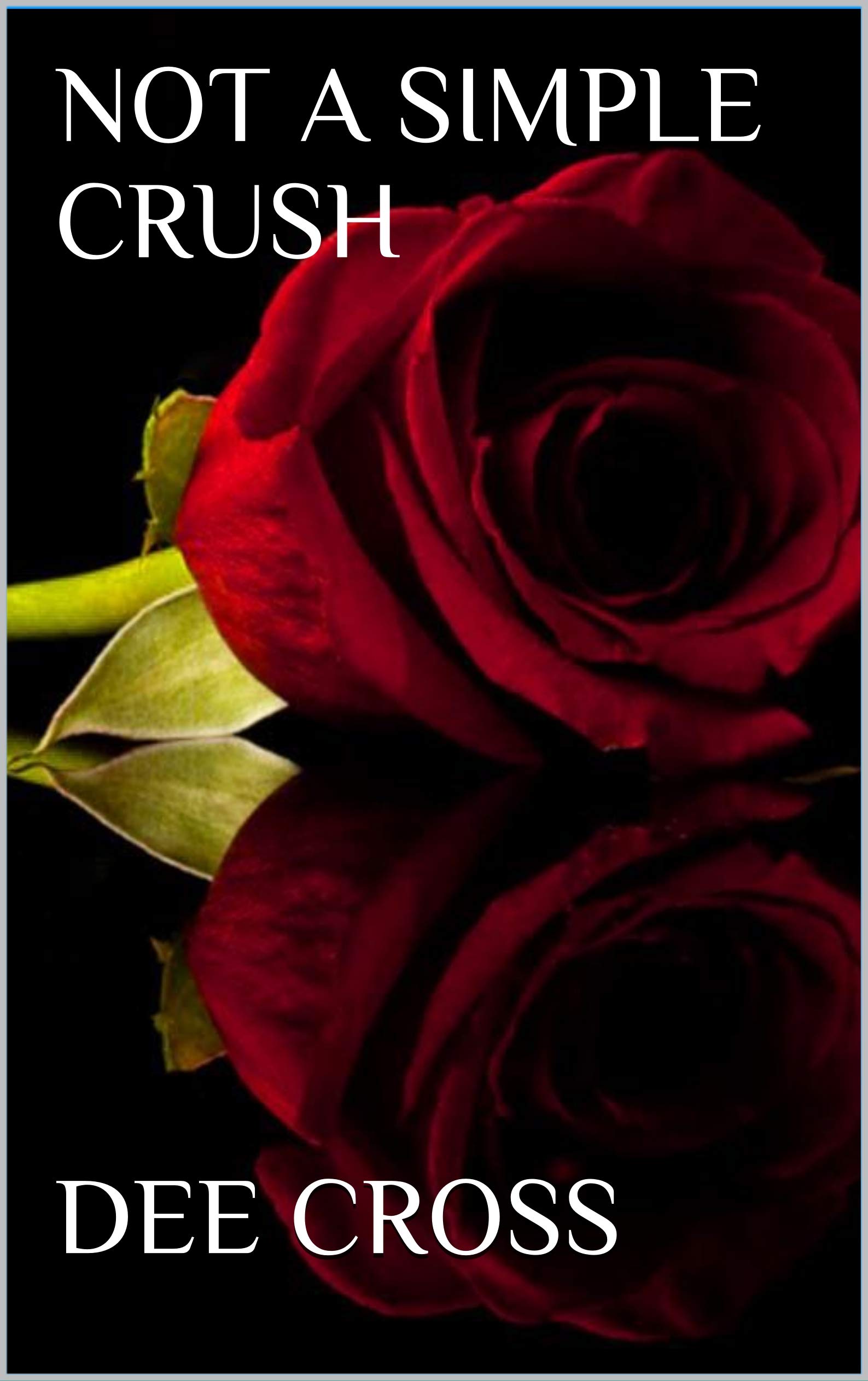 NOT A SIMPLE CRUSH by DEE CROSS | Goodreads