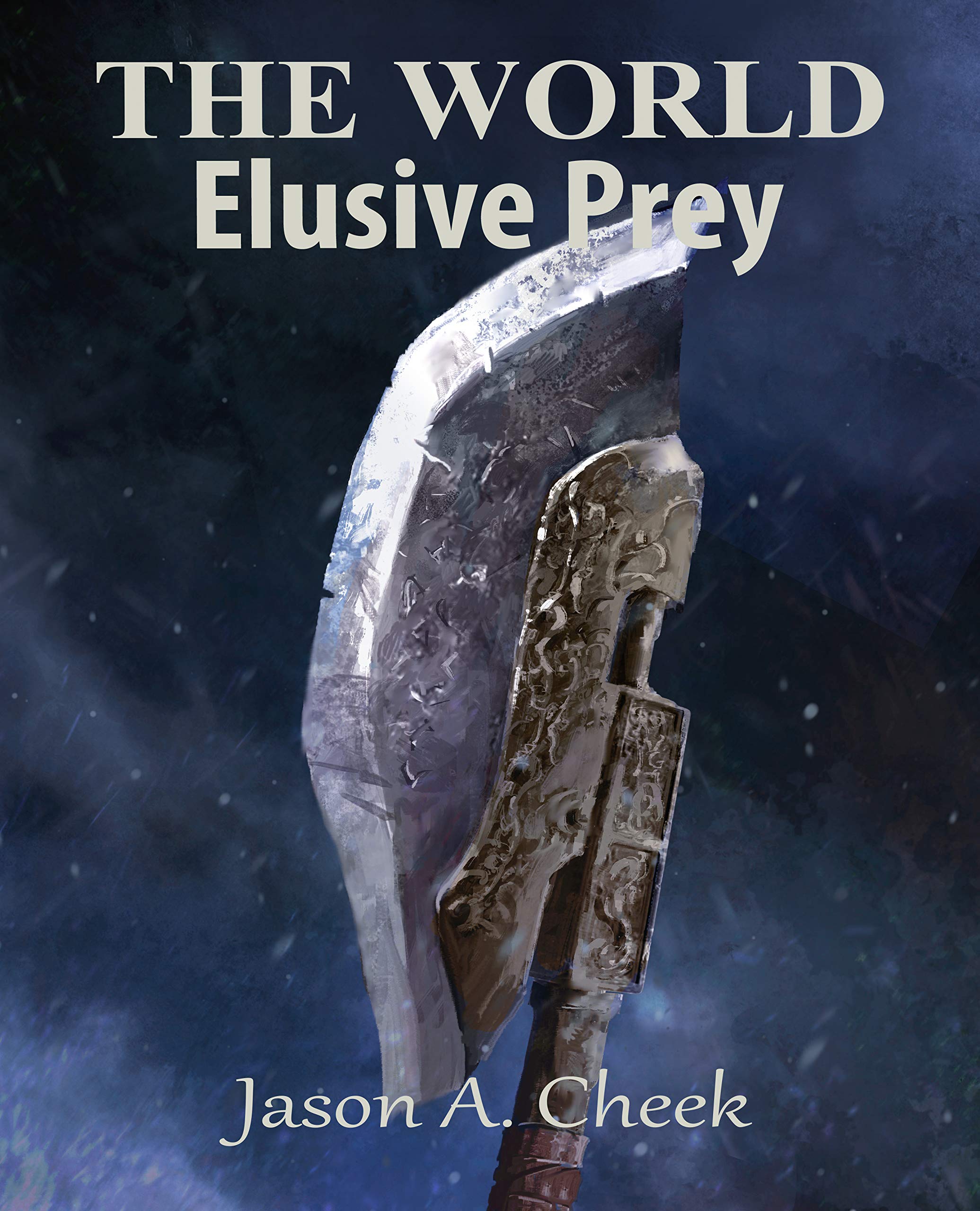 Elusive Prey (The World #7) by Jason A. Cheek | Goodreads