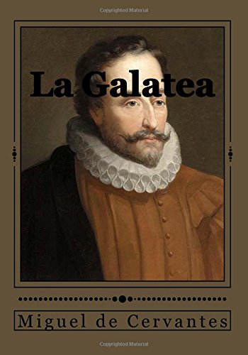 La Galatea (Spanish Edition) by Miguel de Cervantes Saavedra | Goodreads