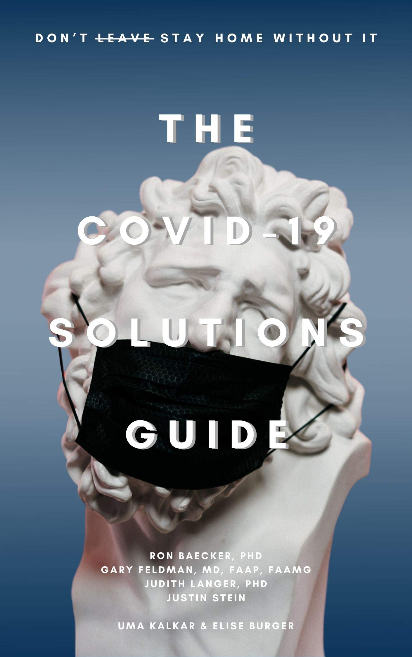 The COVID-19 Solutions Guide: Health, Wealth, Technology, and the Human ...