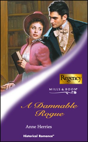 Damnable Rogue, A (Historical Romance S.) by Anne Herries | Goodreads