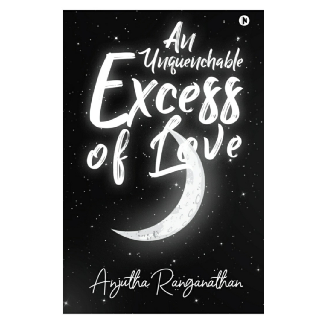 An Unquenchable Excess of Love by Anjutha Ranganathan | Goodreads