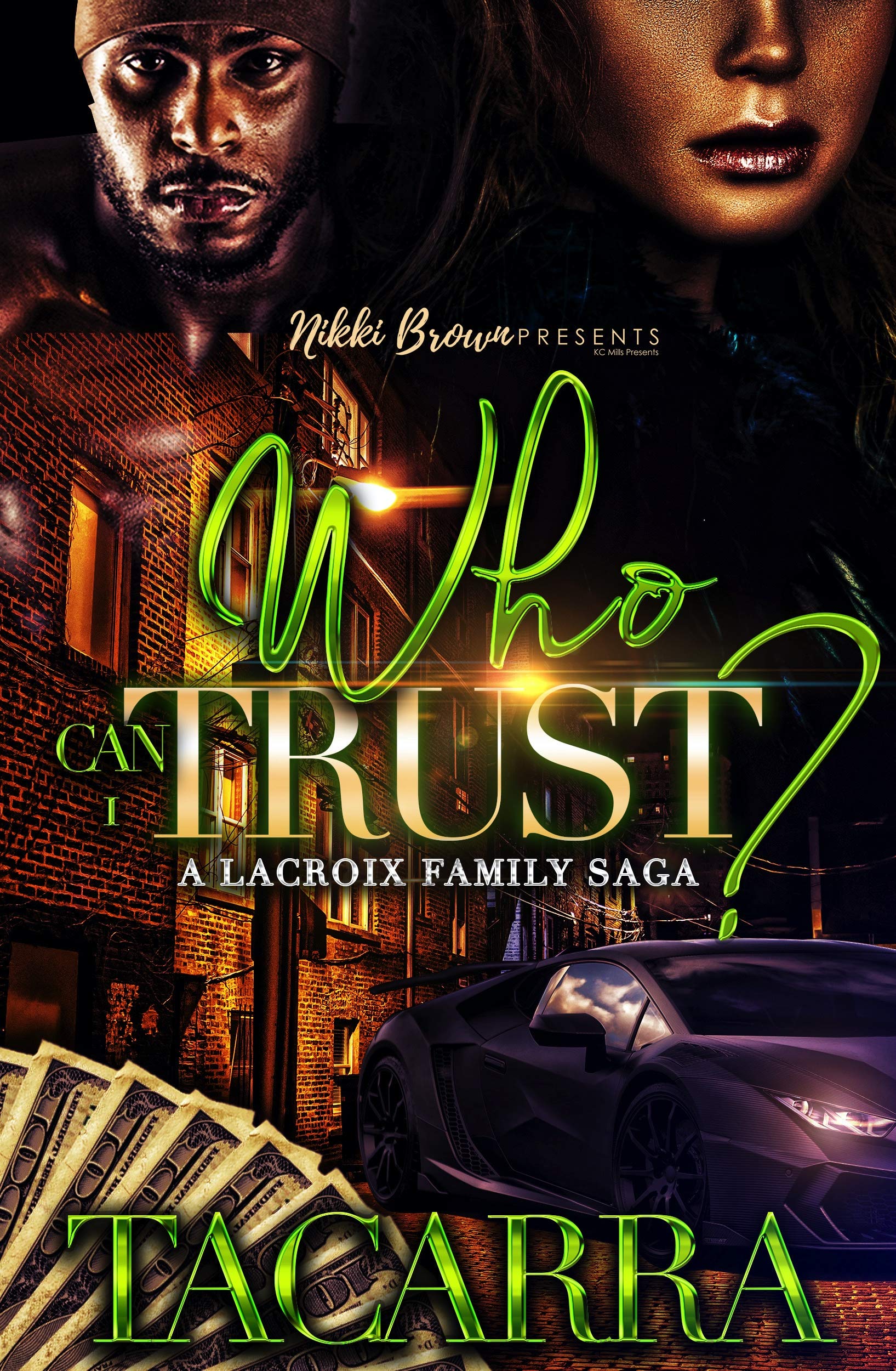 Who Can I Trust : A Lacroix Family Saga by Tacarra | Goodreads