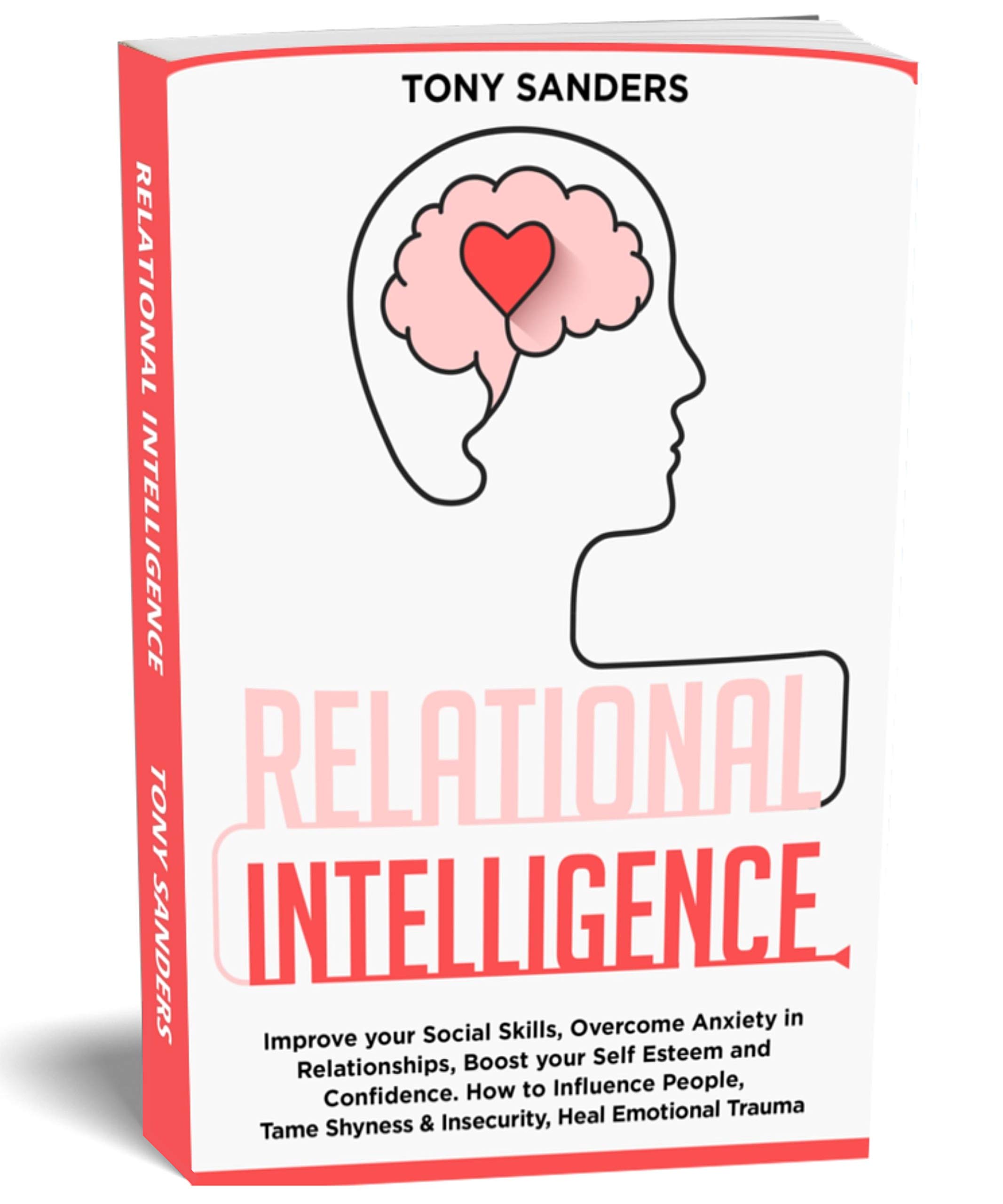 Relational Intelligence: Improve your Social Skills, Overcome Anxiety ...