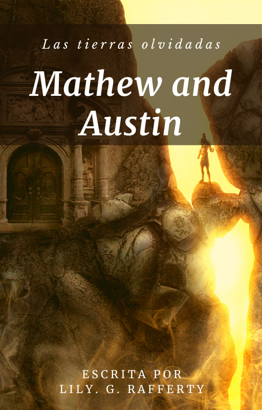 Mathew and Austin las tierras olvidadas by Lily G. Rafferty | Goodreads