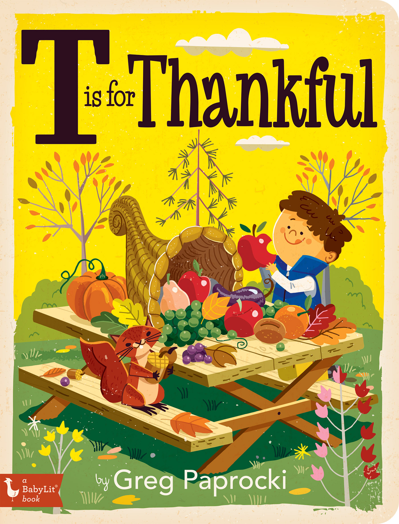 T Is for Thankful (BabyLit) by Greg Paprocki | Goodreads