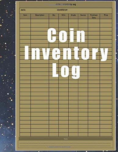 Coin Inventory Log: Collectors Coin Log Book for Cataloging Collections ...
