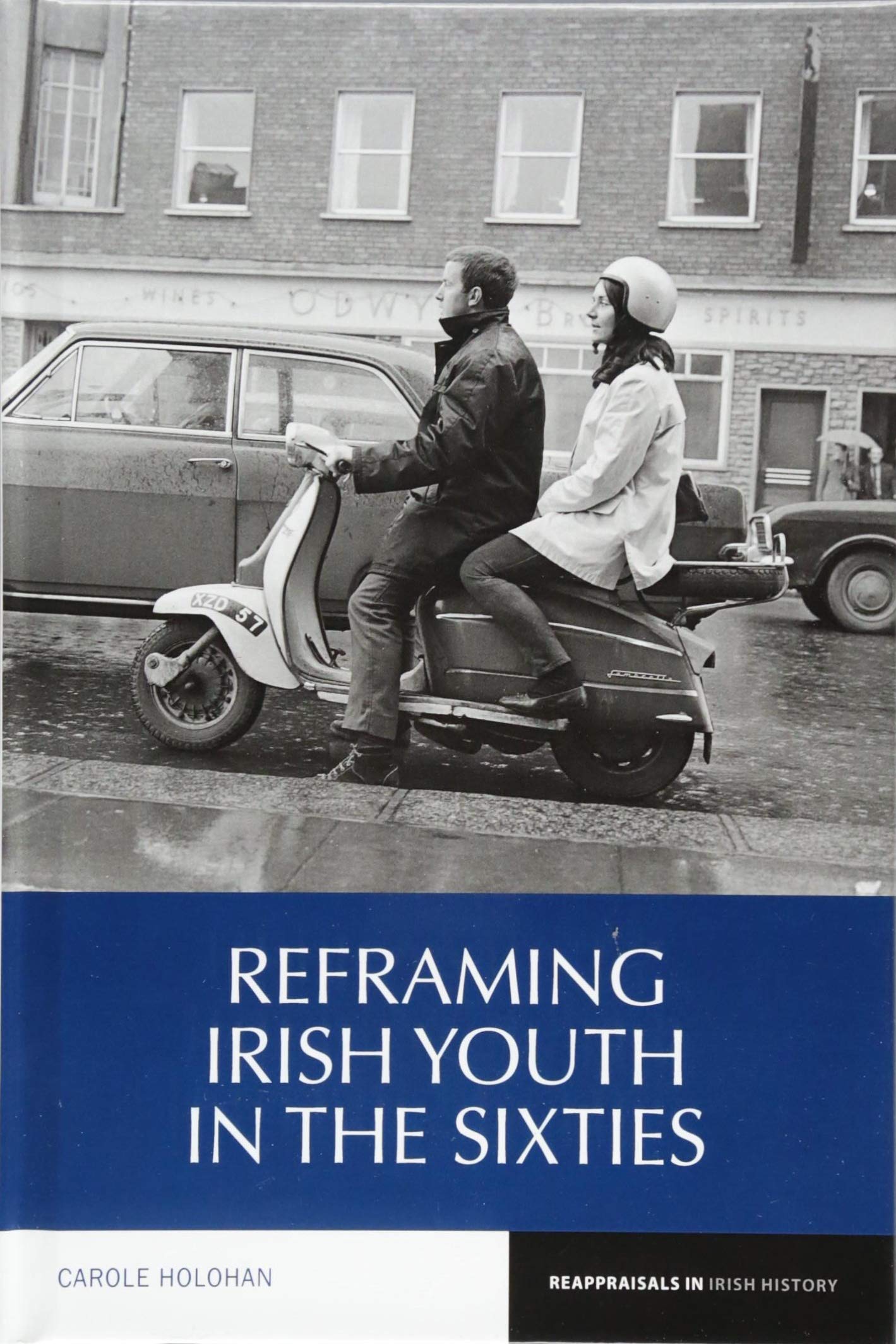 Reframing Irish Youth in the Sixties by Carole Holohan | Goodreads