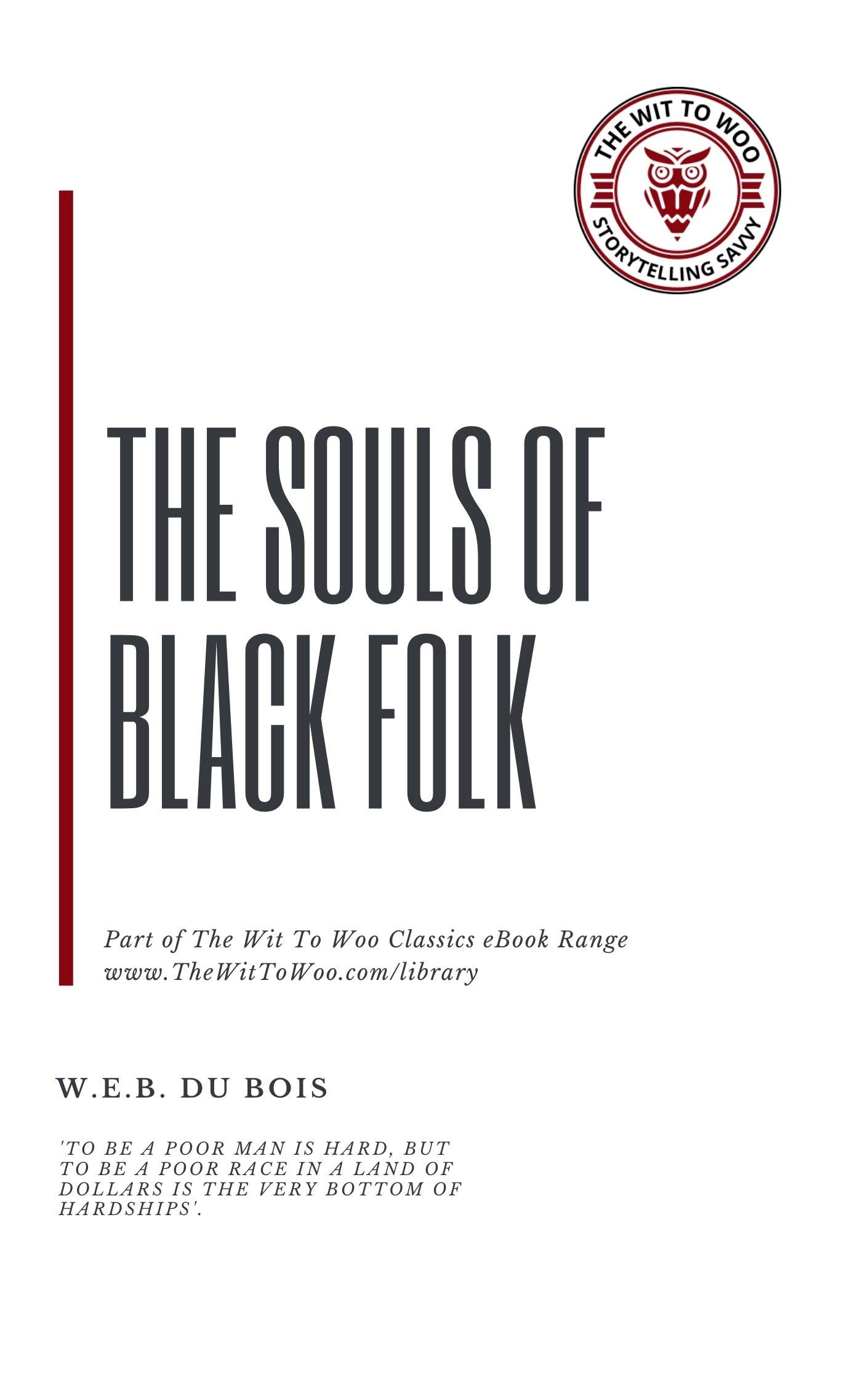 The Souls Of Black Folk (Annotated) by W.E.B. Du Bois | Goodreads