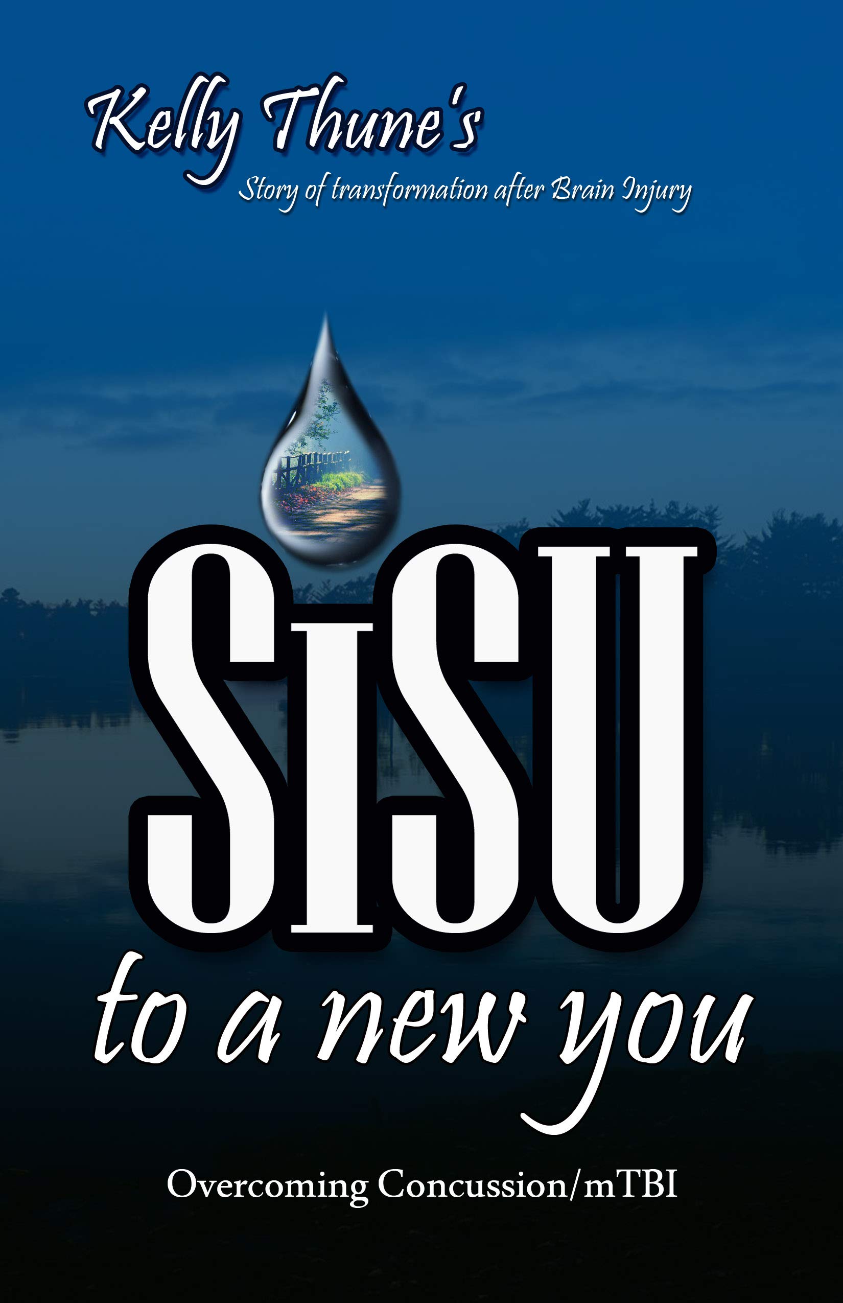 Sisu To A New You: Story of Transformation After Brain Injury ...