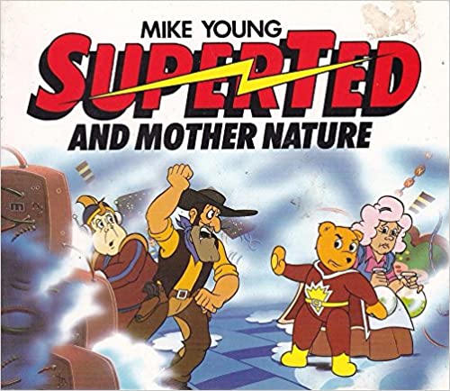 SuperTed & Mother Nature by Mike Young | Goodreads