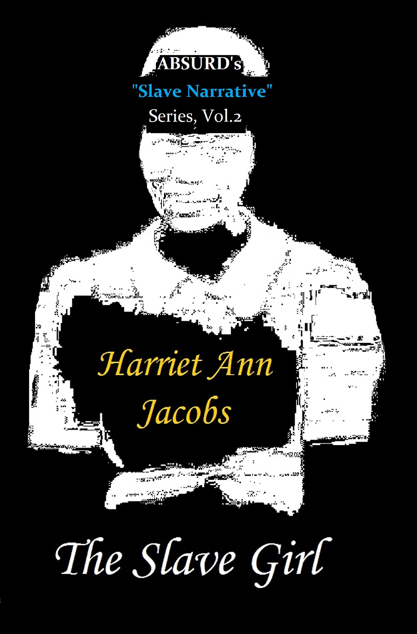 The Slave Girl by Harriet Ann Jacobs | Goodreads