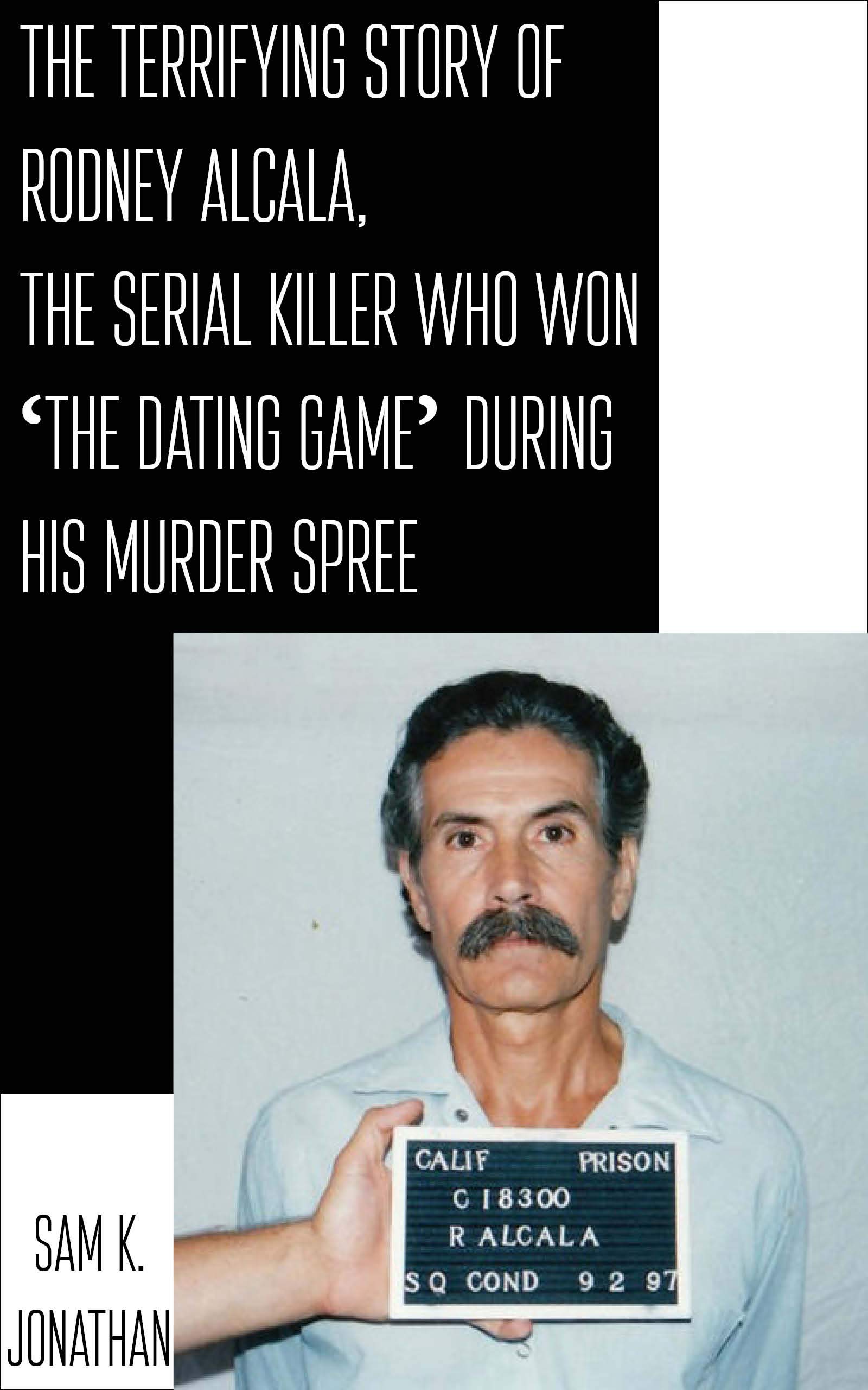 The Terrifying Story Of Rodney Alcala, The Serial Killer Who Won ‘The ...