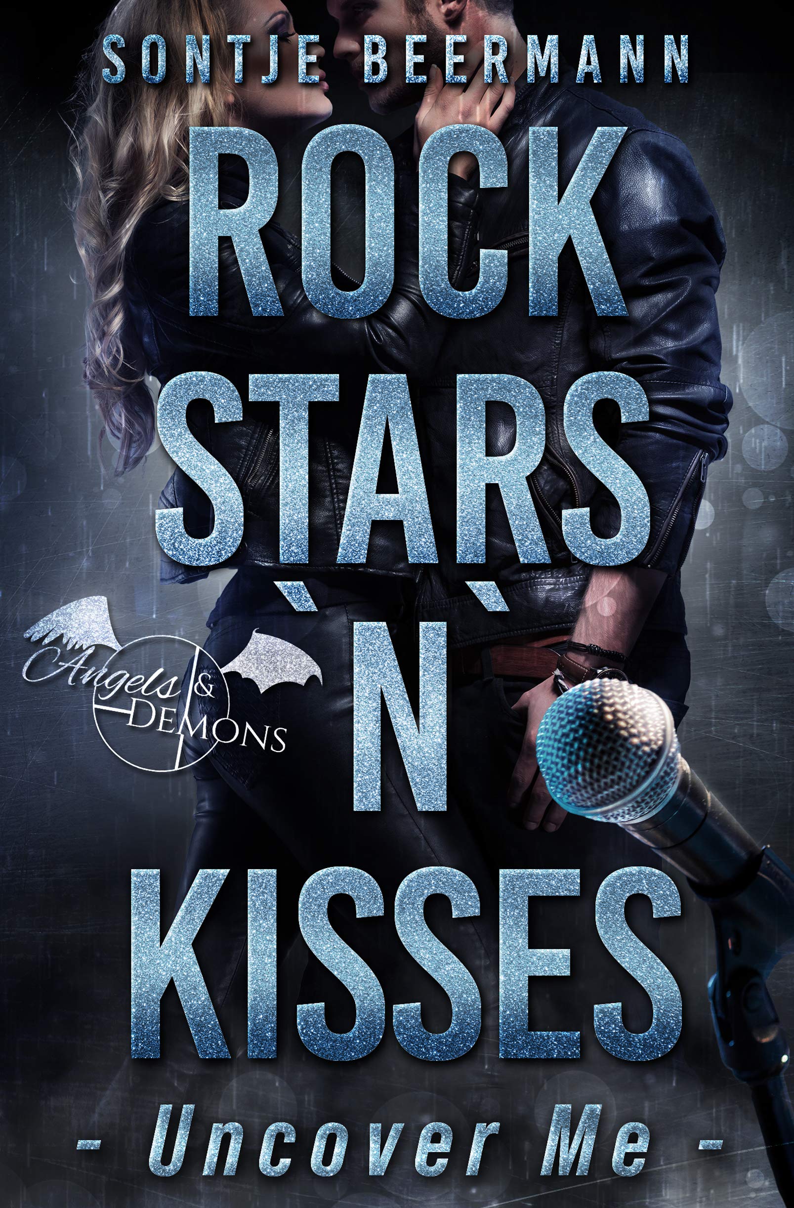 Rockstars `n` Kisses - Uncover Me (Angels and Demons 1) by Sontje ...