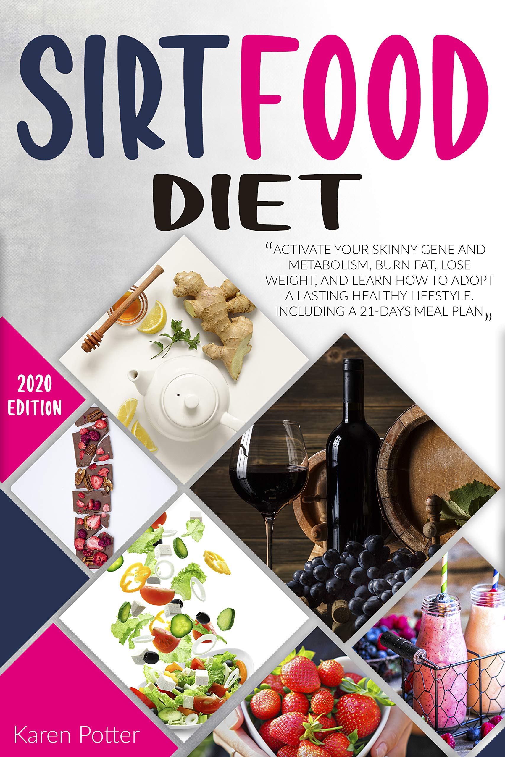 Sirtfood Diet : Activate Your Skinny Gene And Metabolism, Burn Fat ...