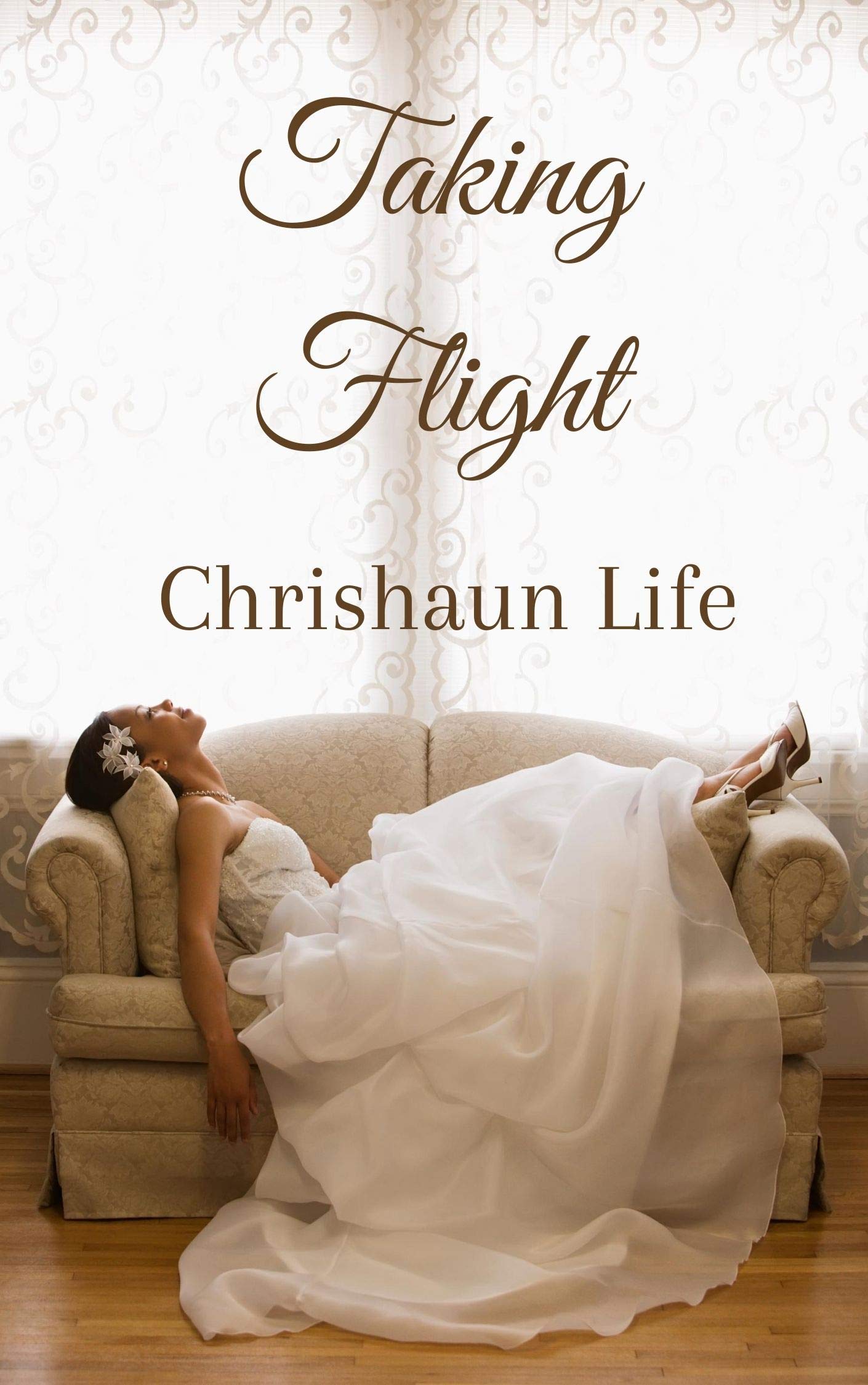 Taking Flight (Changes Book 3) by Chrishaun Life | Goodreads