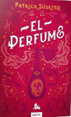 El perfume by Patrick Süskind | Goodreads