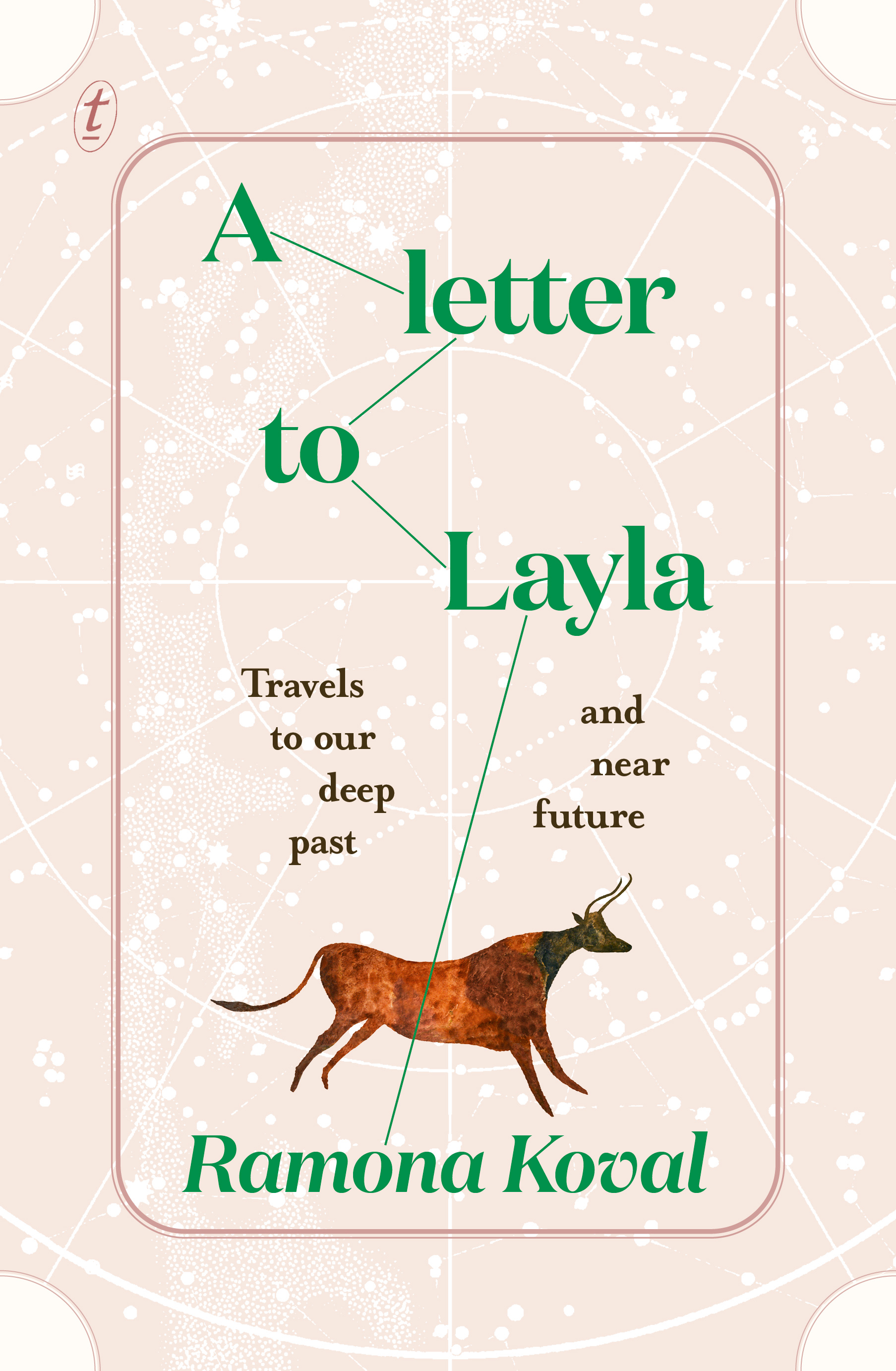 A Letter to Layla: Travels to Our Deep Past and Near Future by Ramona ...