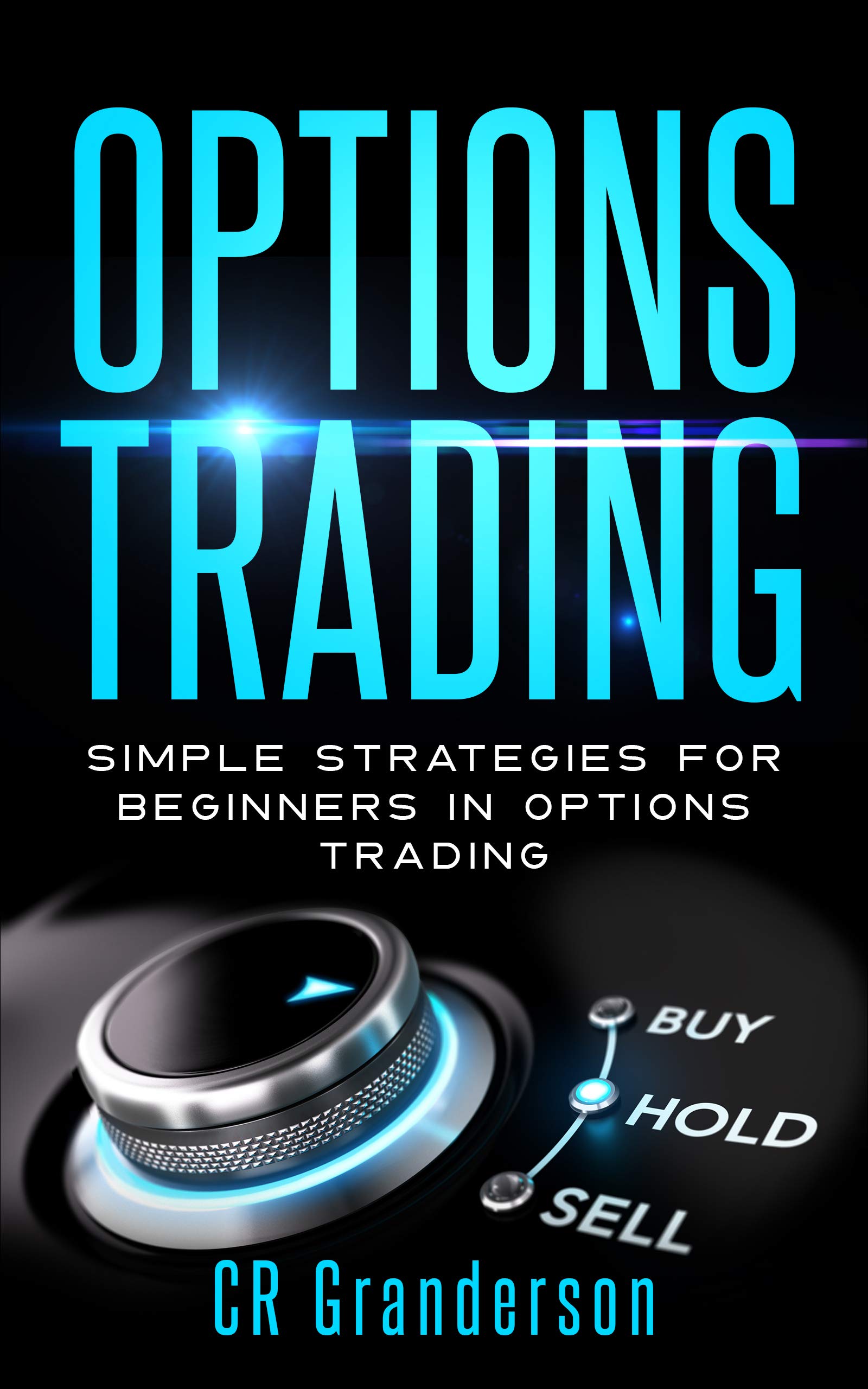 OPTIONS TRADING:: SIMPLE STRATEGIES FOR BEGINNERS IN OPTIONS TRADING by ...