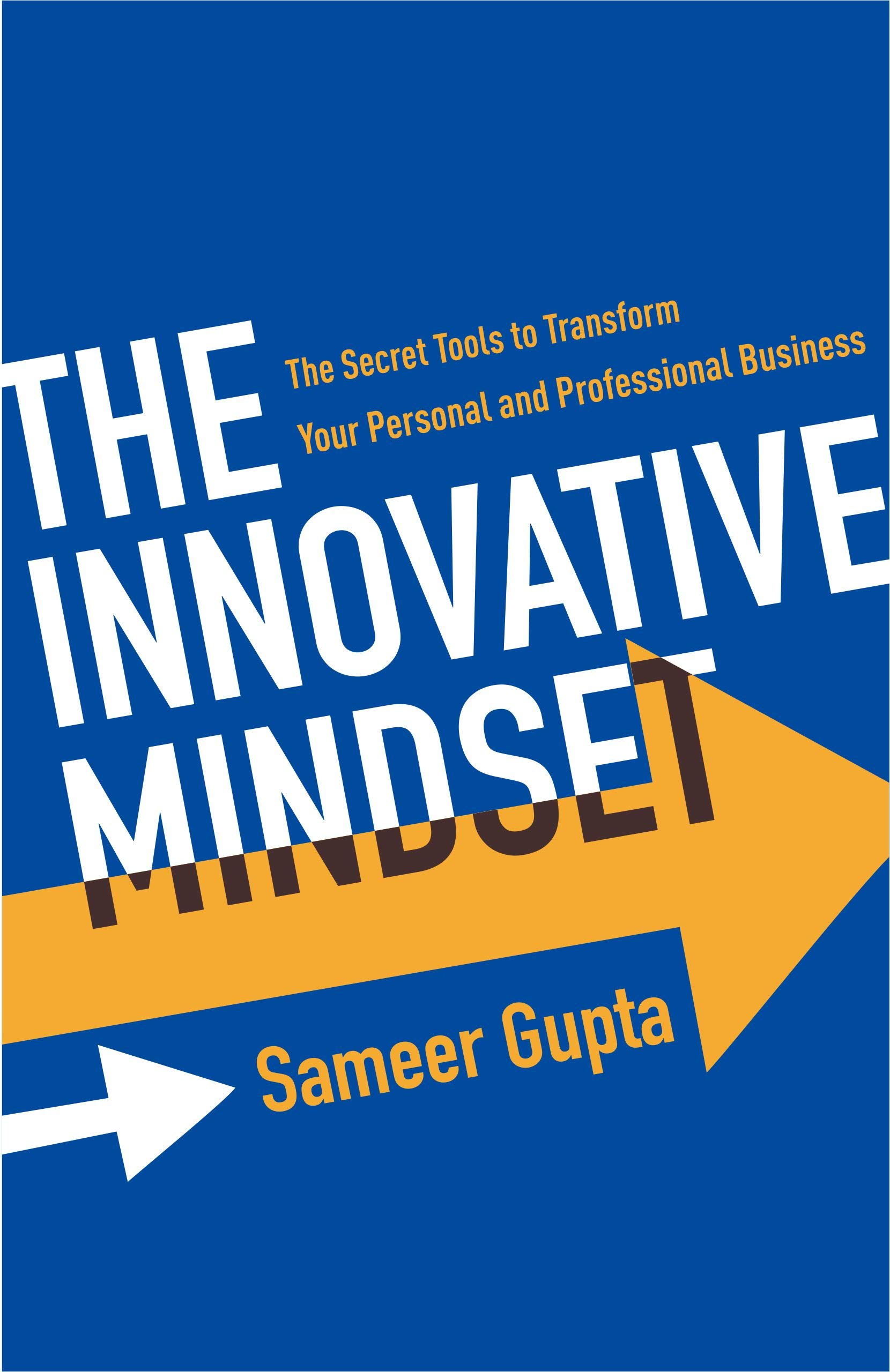 The Innovative Mindset: The Secret Tools to Transform Your Personal and ...