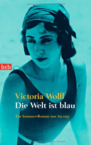 Die Welt ist blau by Victoria Wolff | Goodreads