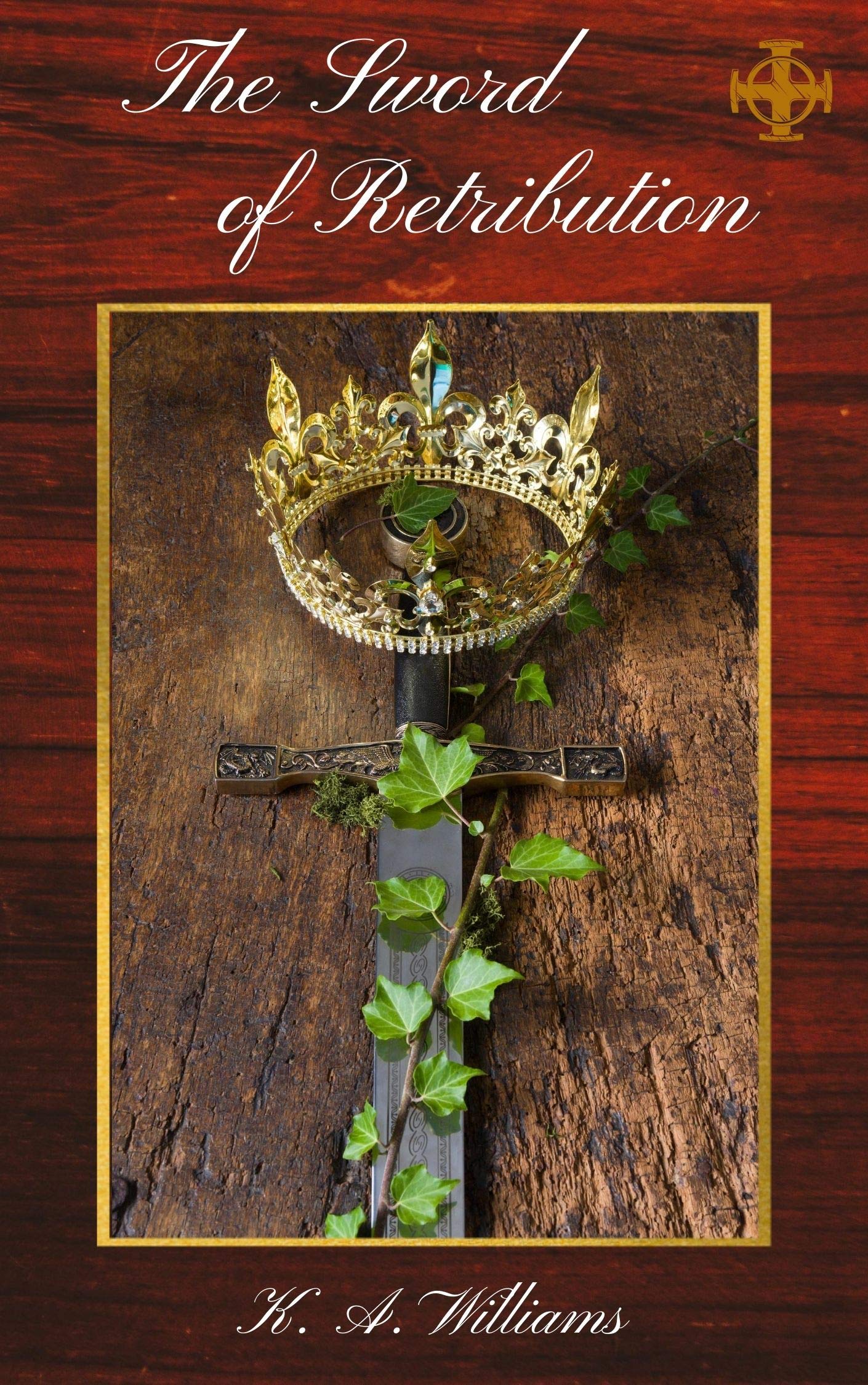 The Sword of Retribution by K.A. Williams | Goodreads