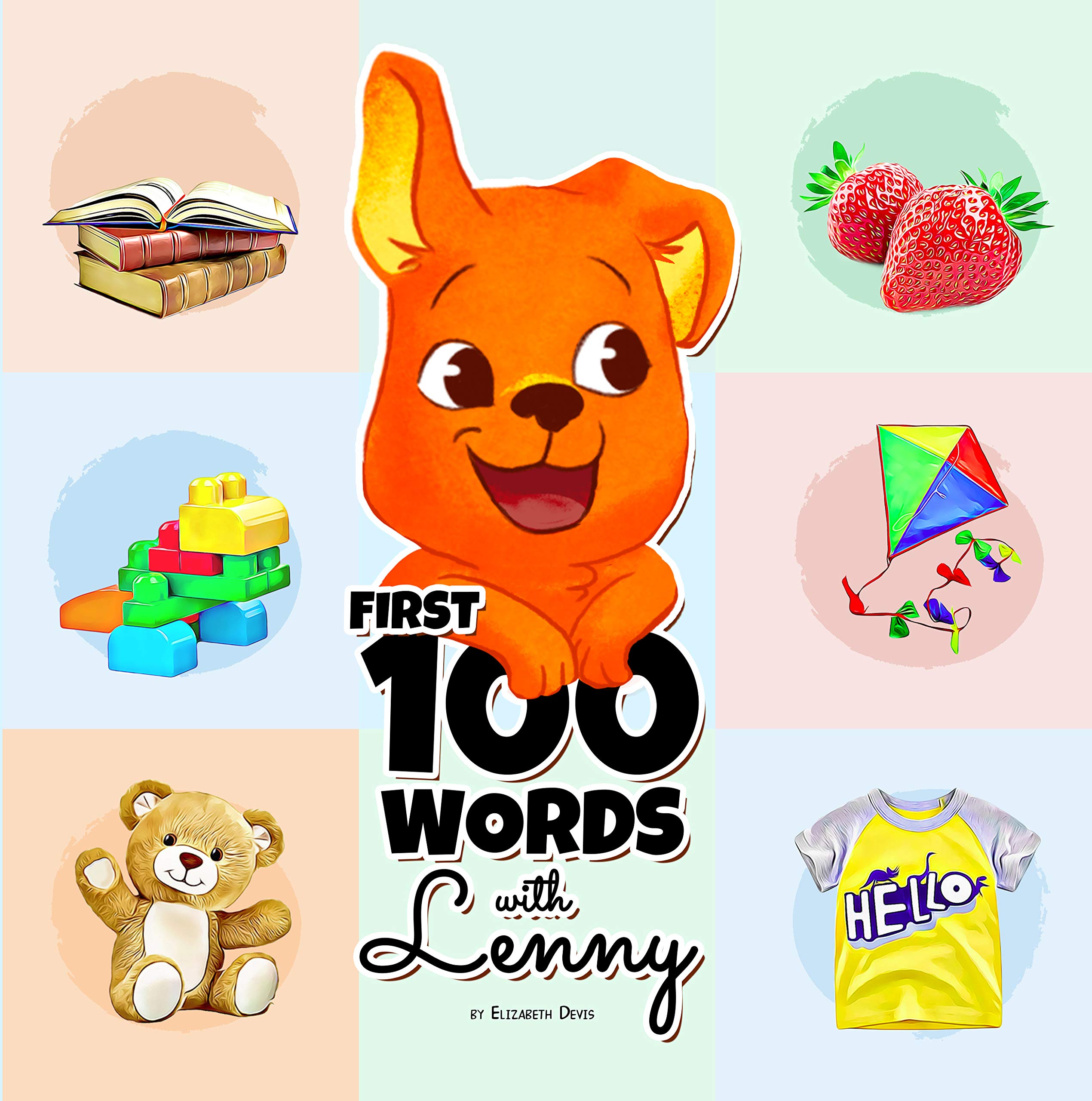 First 100 Words With Lenny: A Marvelous Guide for Children Ages 1-3 ...