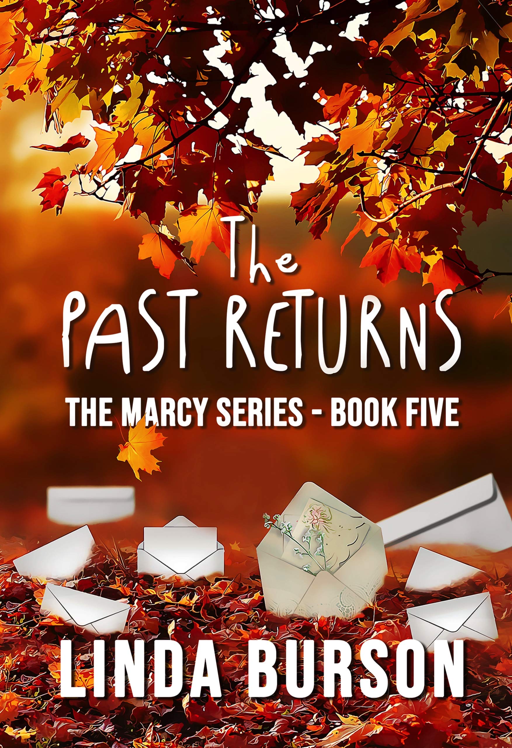 The Past Returns: The Marcy Series - Book Five by Linda Burson | Goodreads