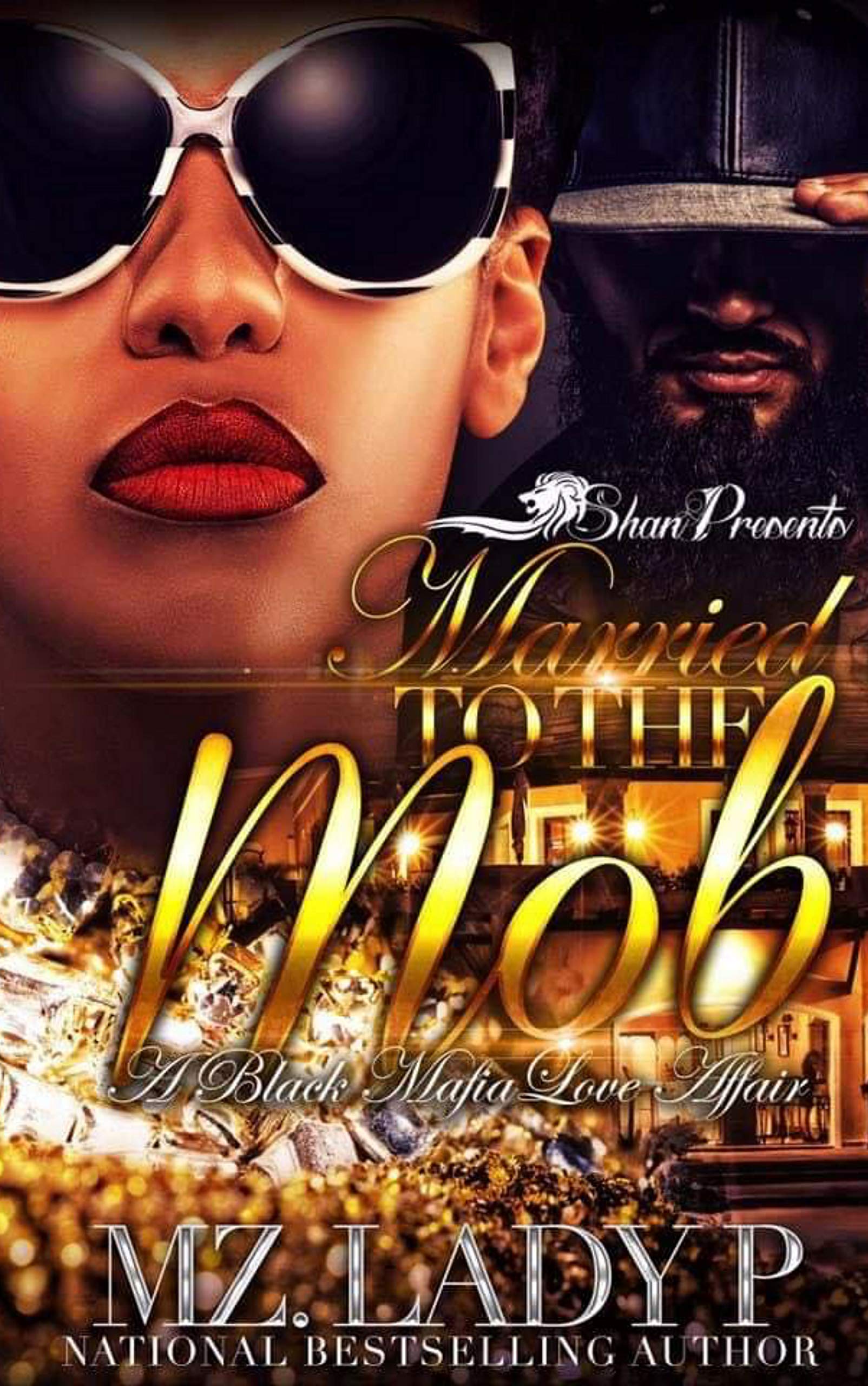 Married To The Mob : A Black Mafia Affair by Mz. Lady P. | Goodreads
