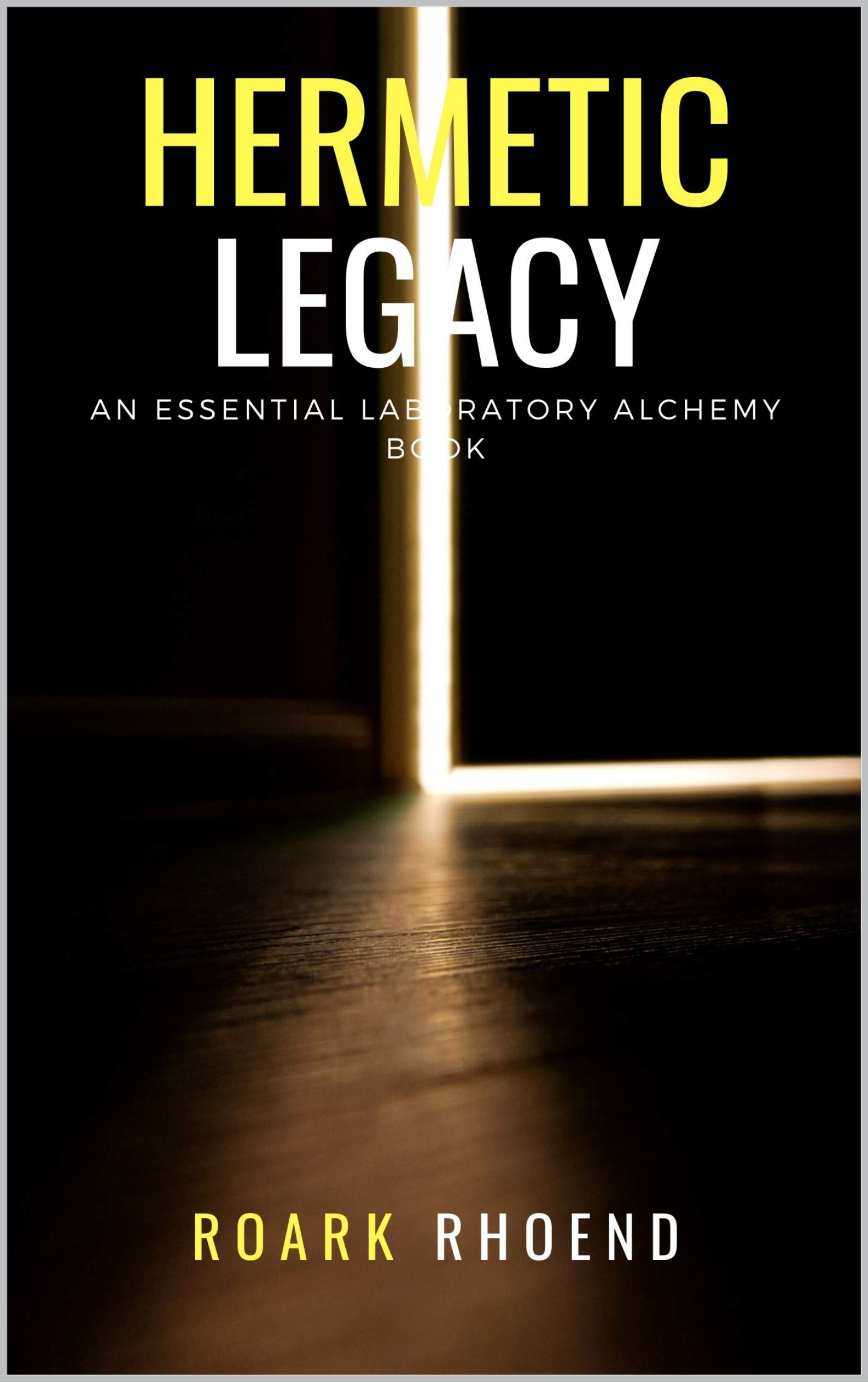 The Great Hermetic Legacy by Roark Rhoend | Goodreads