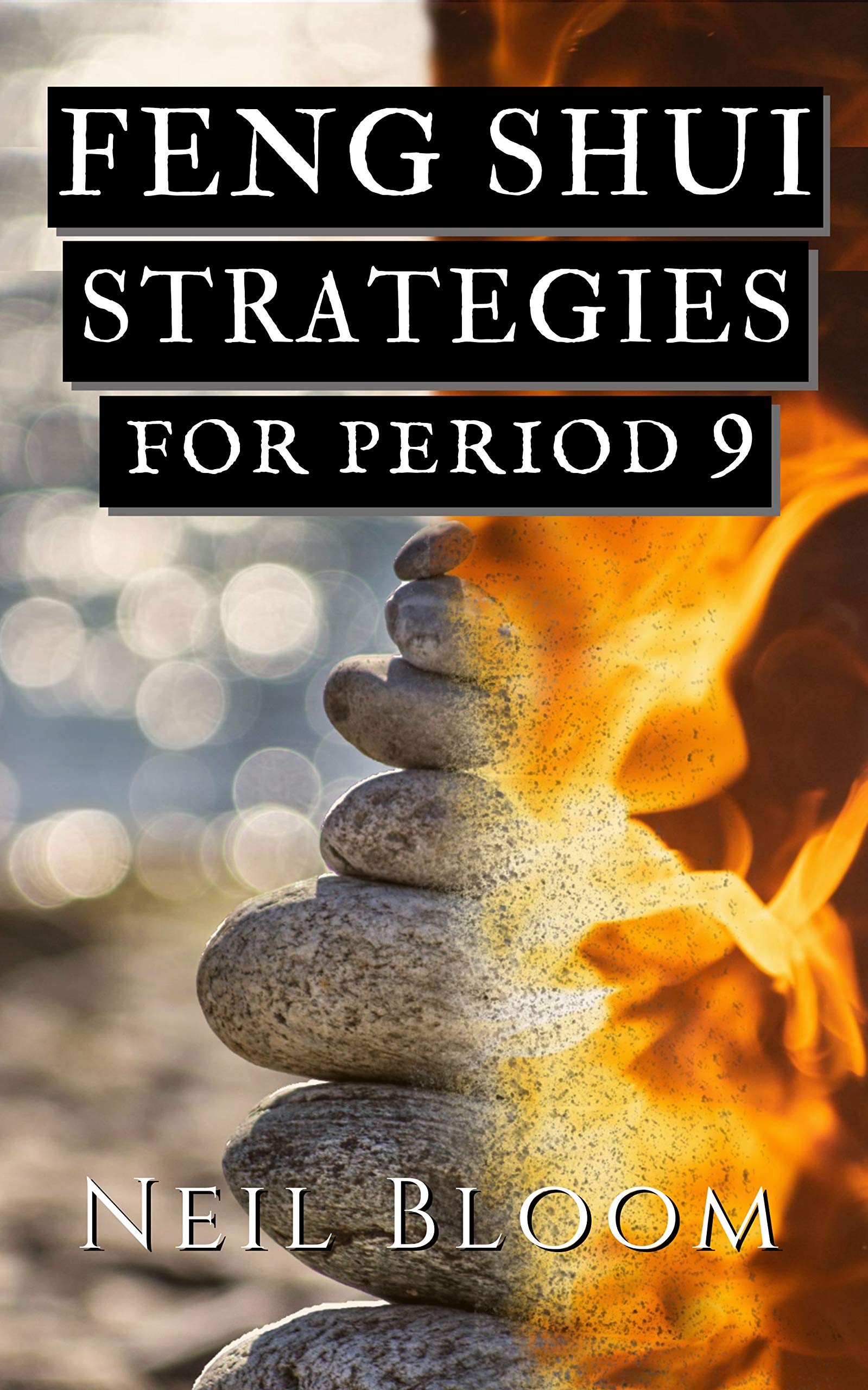 Feng Shui Strategies for Period 9 by Neil Bloom | Goodreads