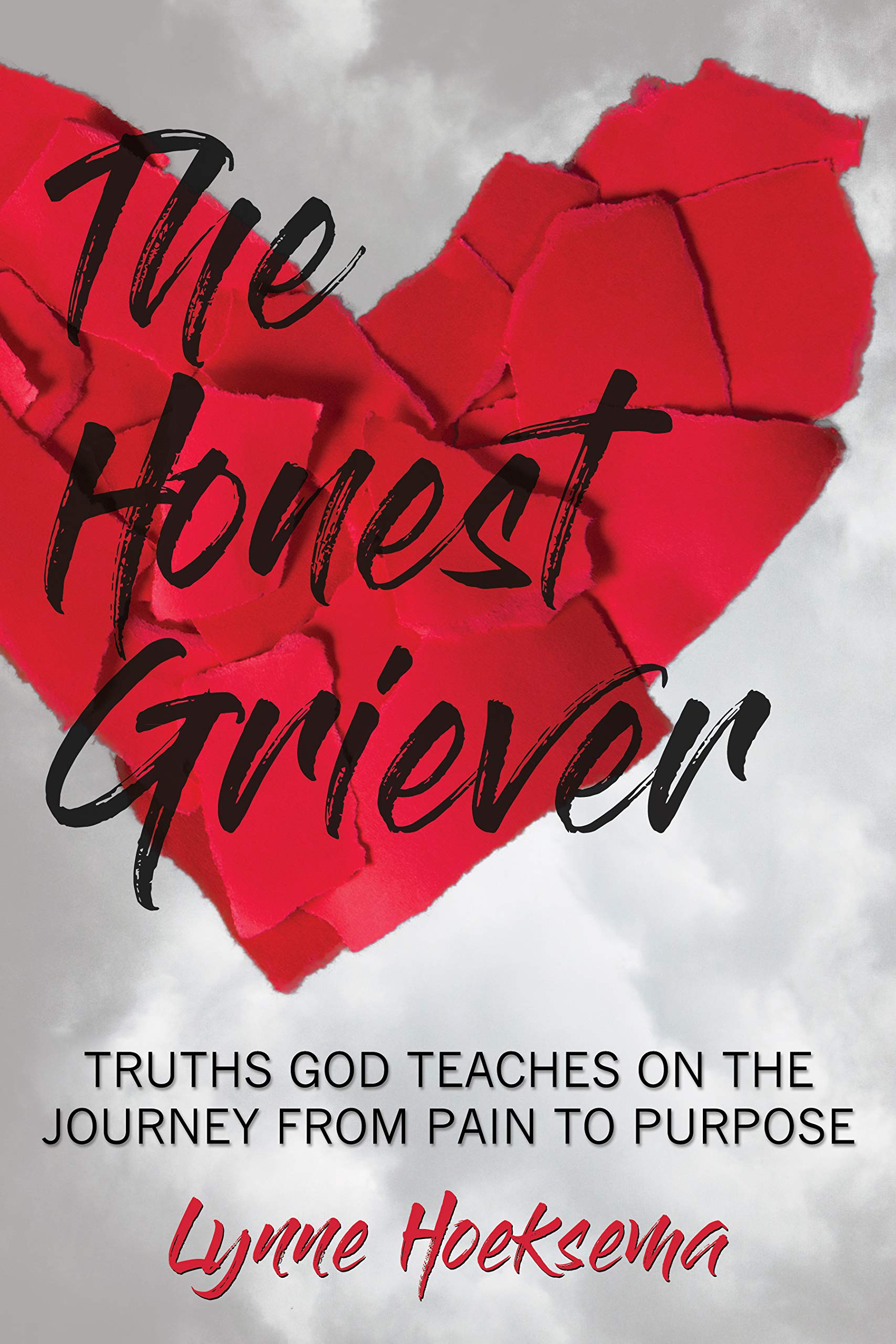 The Honest Griever: Truths God Teaches on the Journey from Pain to ...