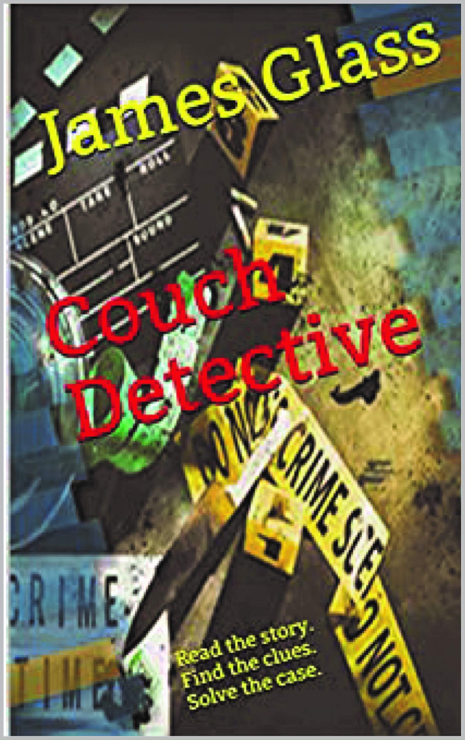 Couch Detective: Read the Chapter. Find the Evidence. Solve the Case ...