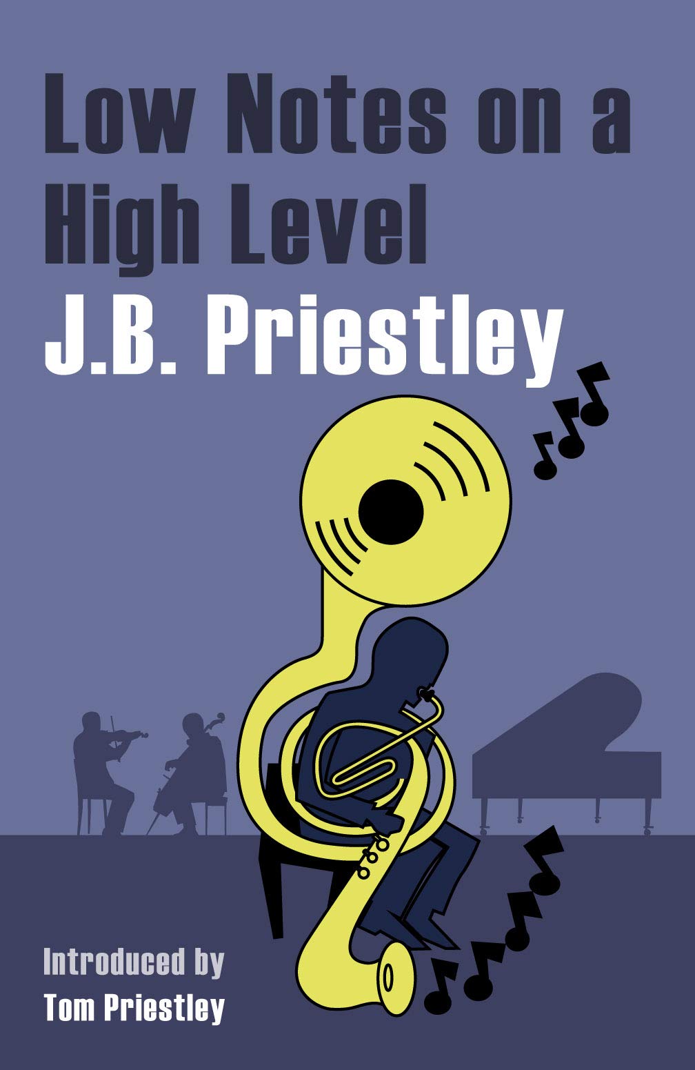 Low Notes on a High Level : A Frolic by J. B. Priestley by J.B ...