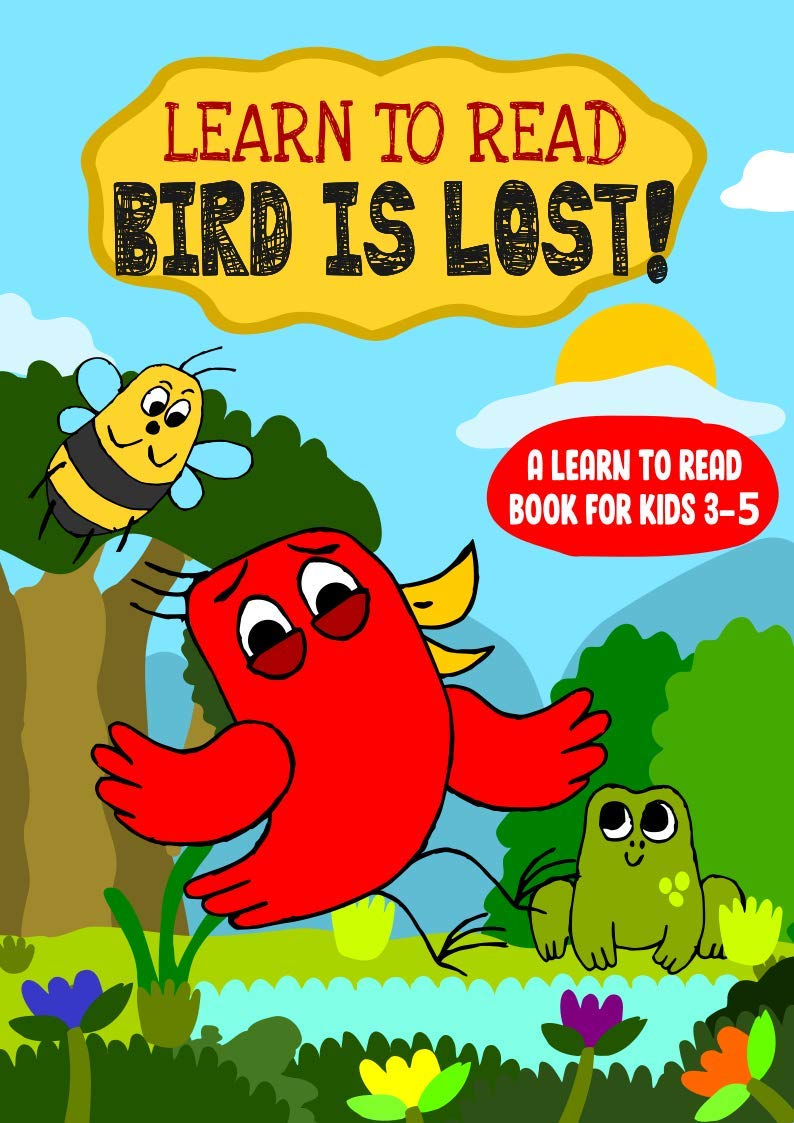 Learn to Read : Bird is Lost! - A Learn to Read Book for Kids 3-5: An ...